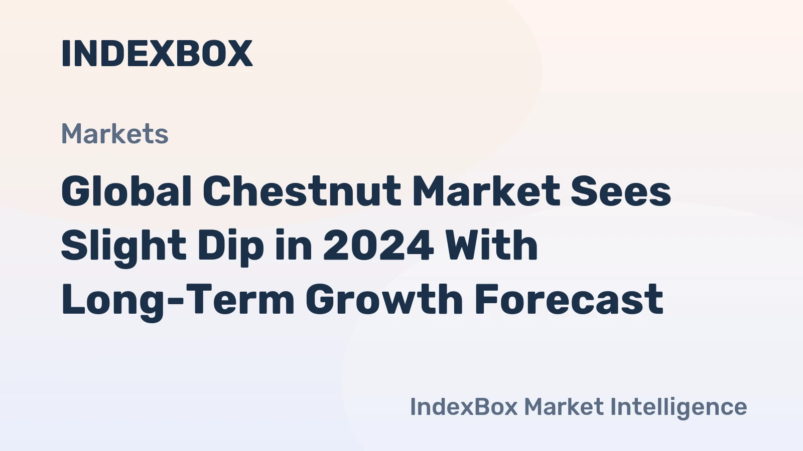 Global Chestnut Market Sees Slight Dip in 2024 With Long-Term Growth Forecast