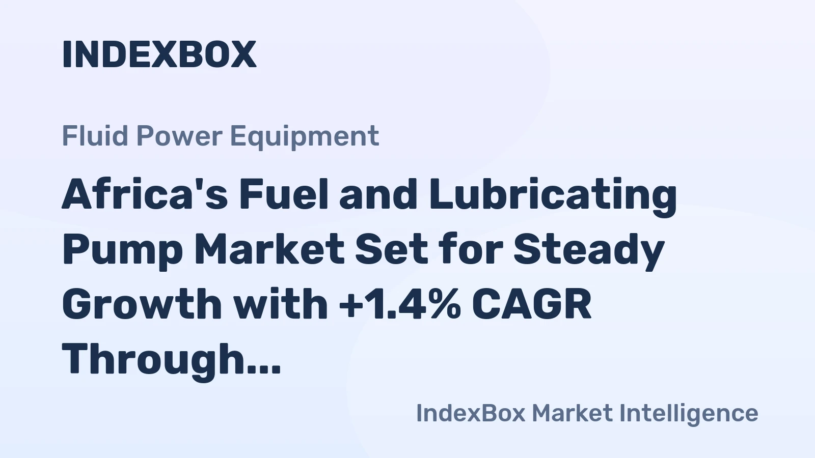 Africa's Fuel and Lubricating Pump Market Set for Steady Growth with +1.4% CAGR Through 2035
