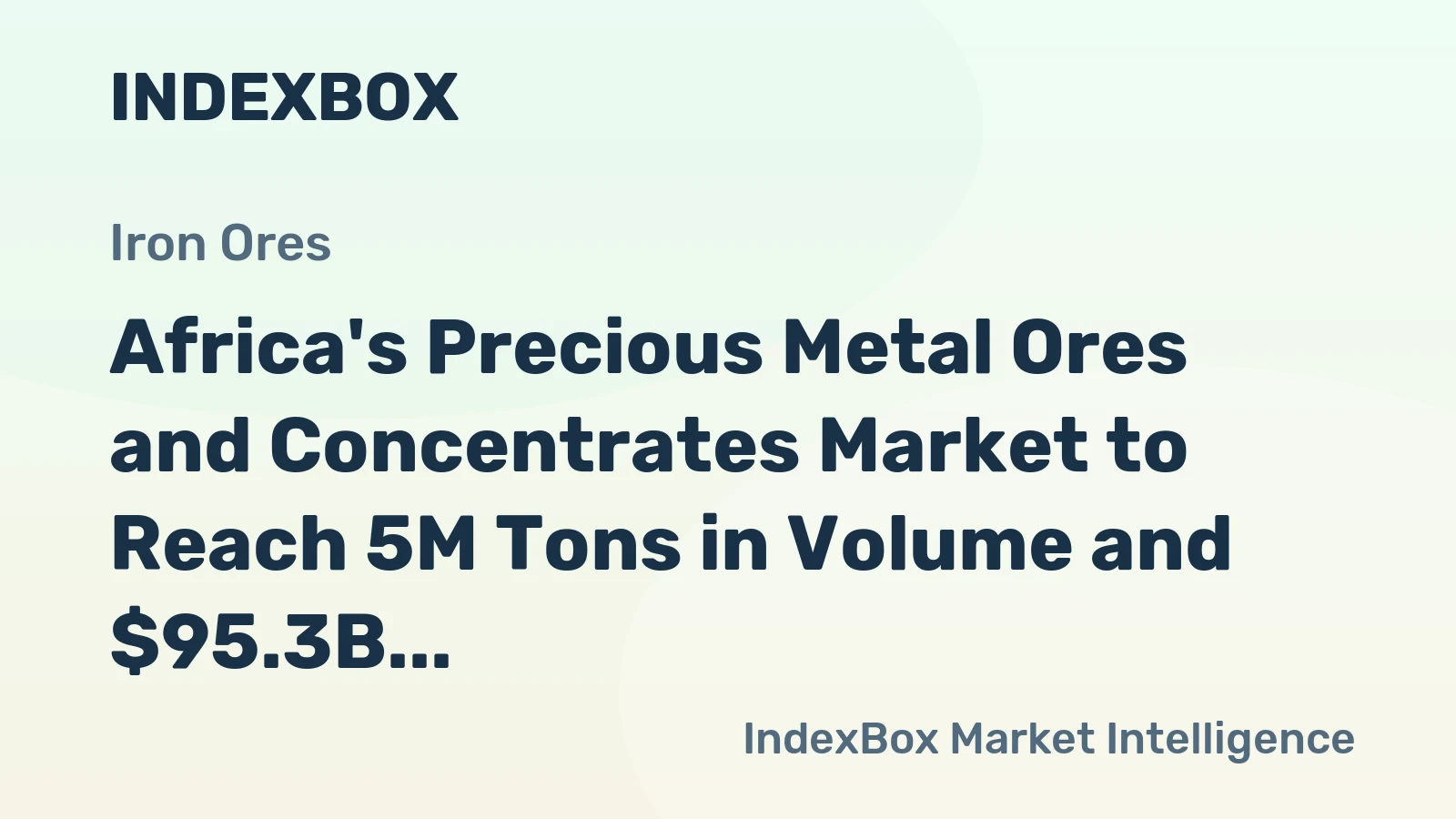 Africa's Precious Metal Ores and Concentrates Market to Reach 5M Tons in Volume and $95.3B in Value by 2035