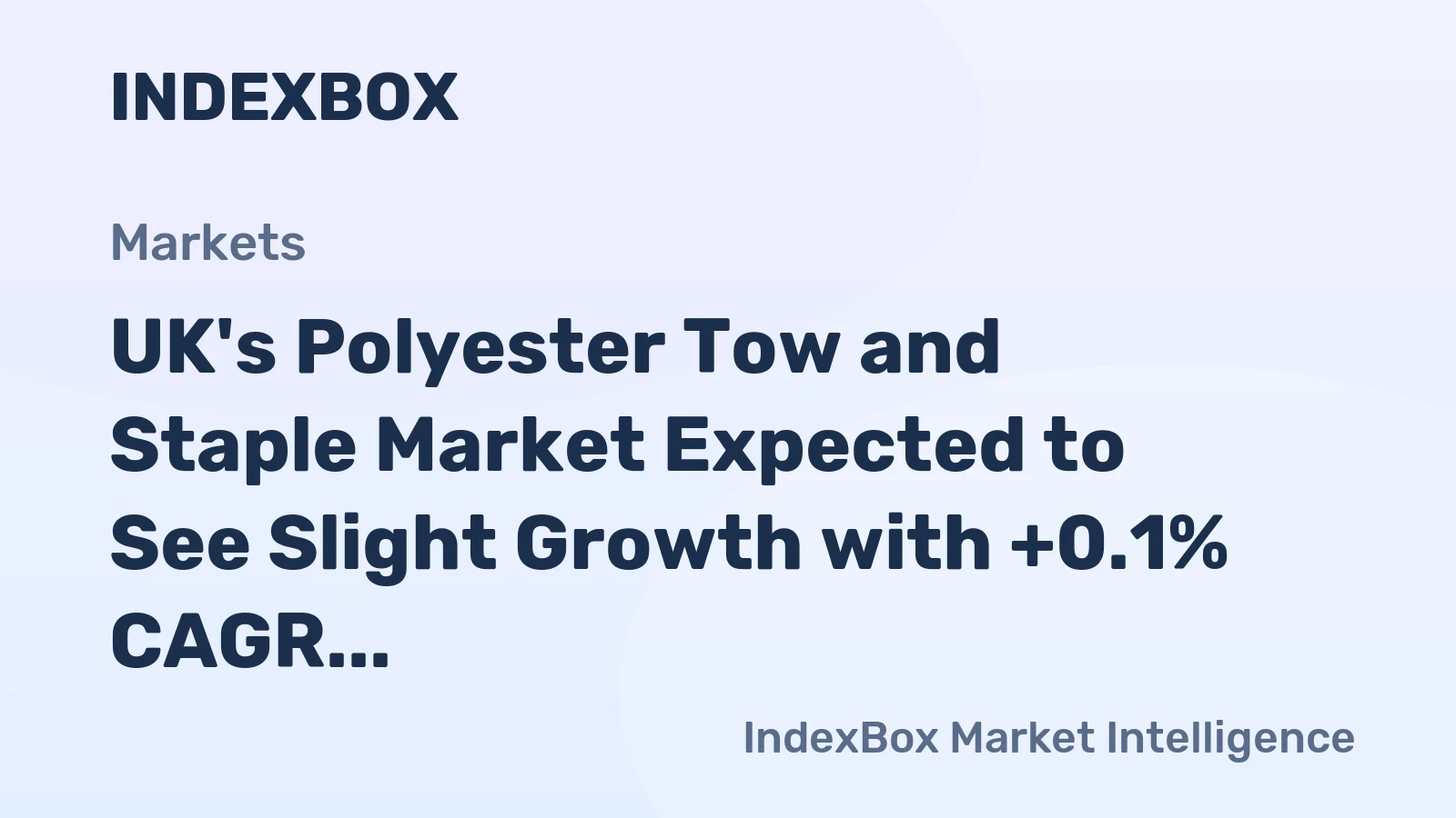 UK's Polyester Tow and Staple Market Expected to See Slight Growth with +0.1% CAGR from 2024 to 2035