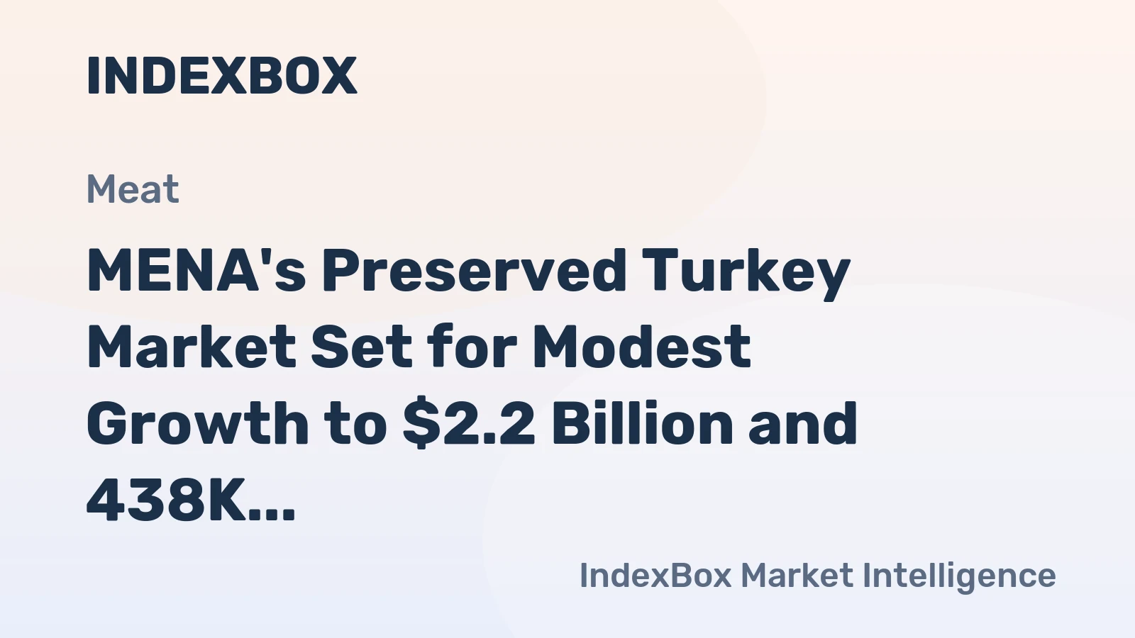 MENA's Preserved Turkey Market Set for Modest Growth to $2.2 Billion and 438K Tons