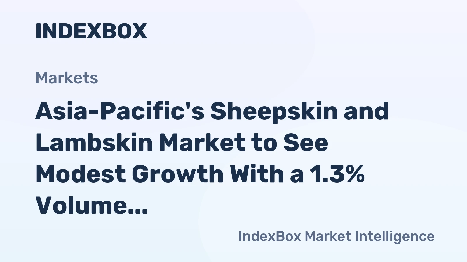 Asia-Pacific's Sheepskin and Lambskin Market to See Modest Growth With a 1.3% Volume CAGR Through 2035