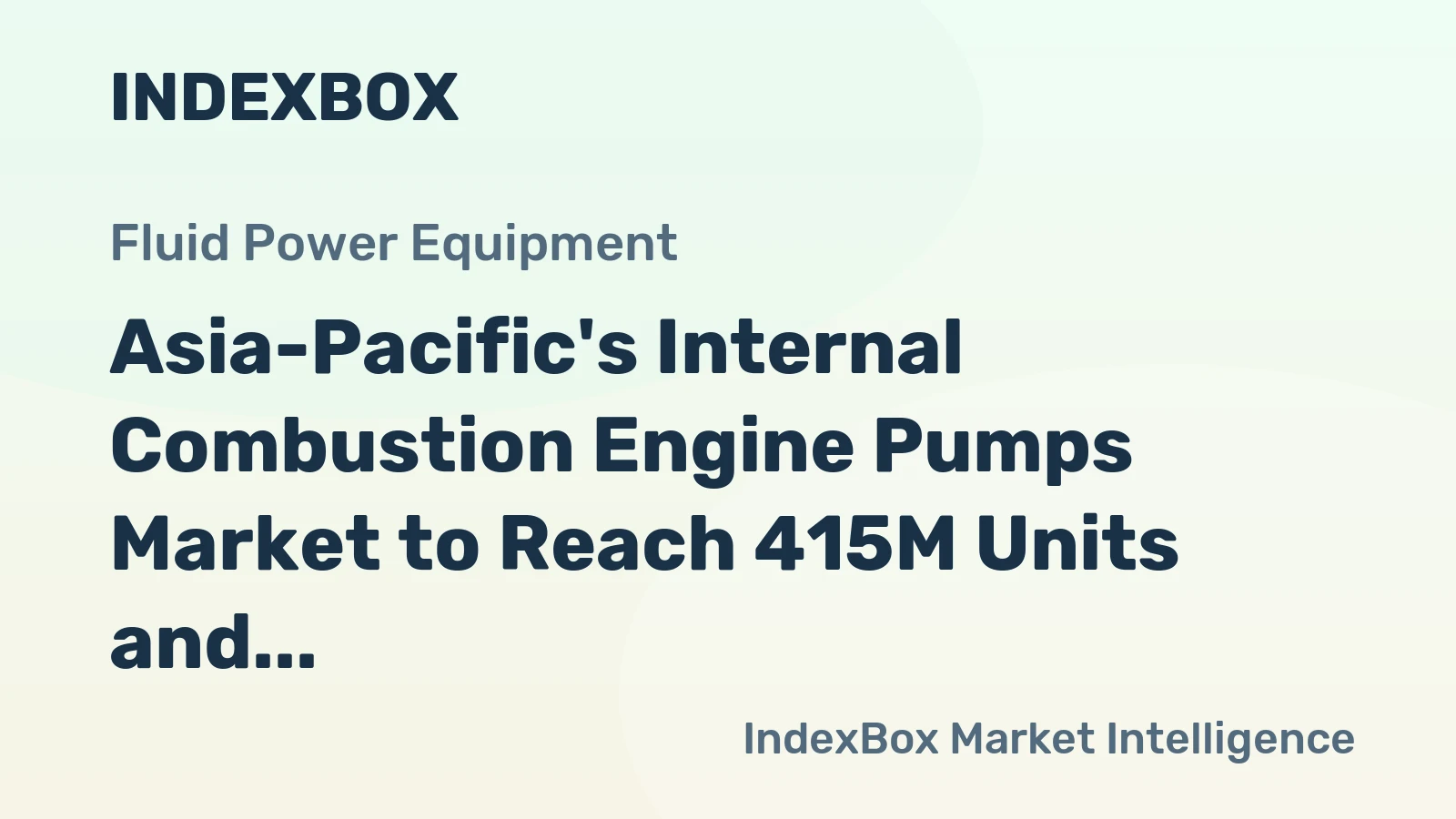 Asia-Pacific's Internal Combustion Engine Pumps Market to Reach 415M Units and $10.9B by 2035