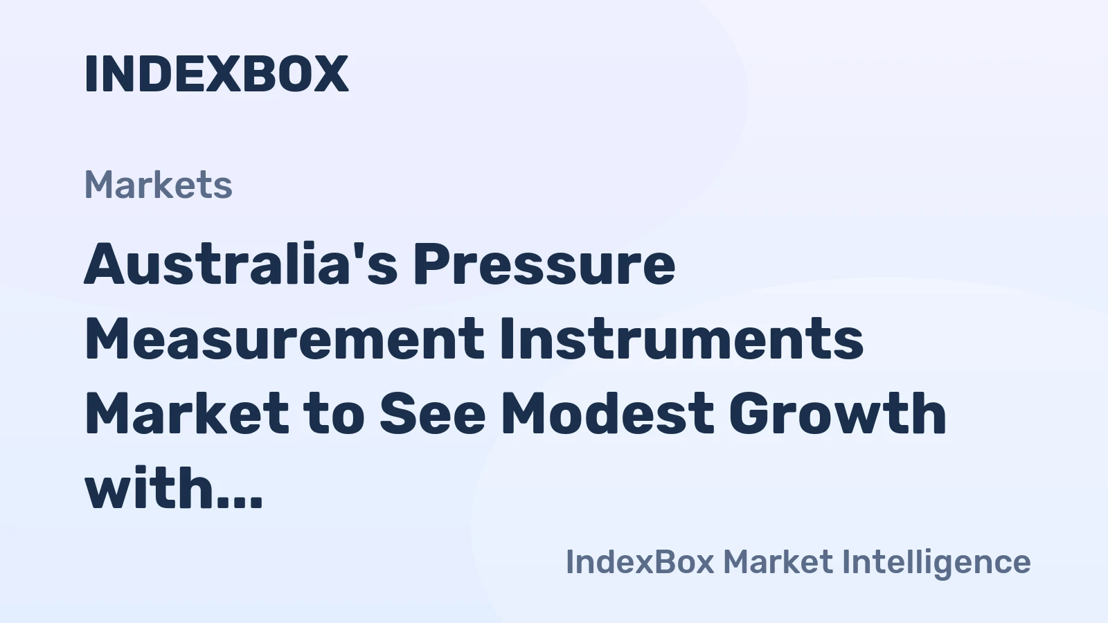 Australia's Pressure Measurement Instruments Market to See Modest Growth with +0.4% CAGR Reaching $118M by 2035