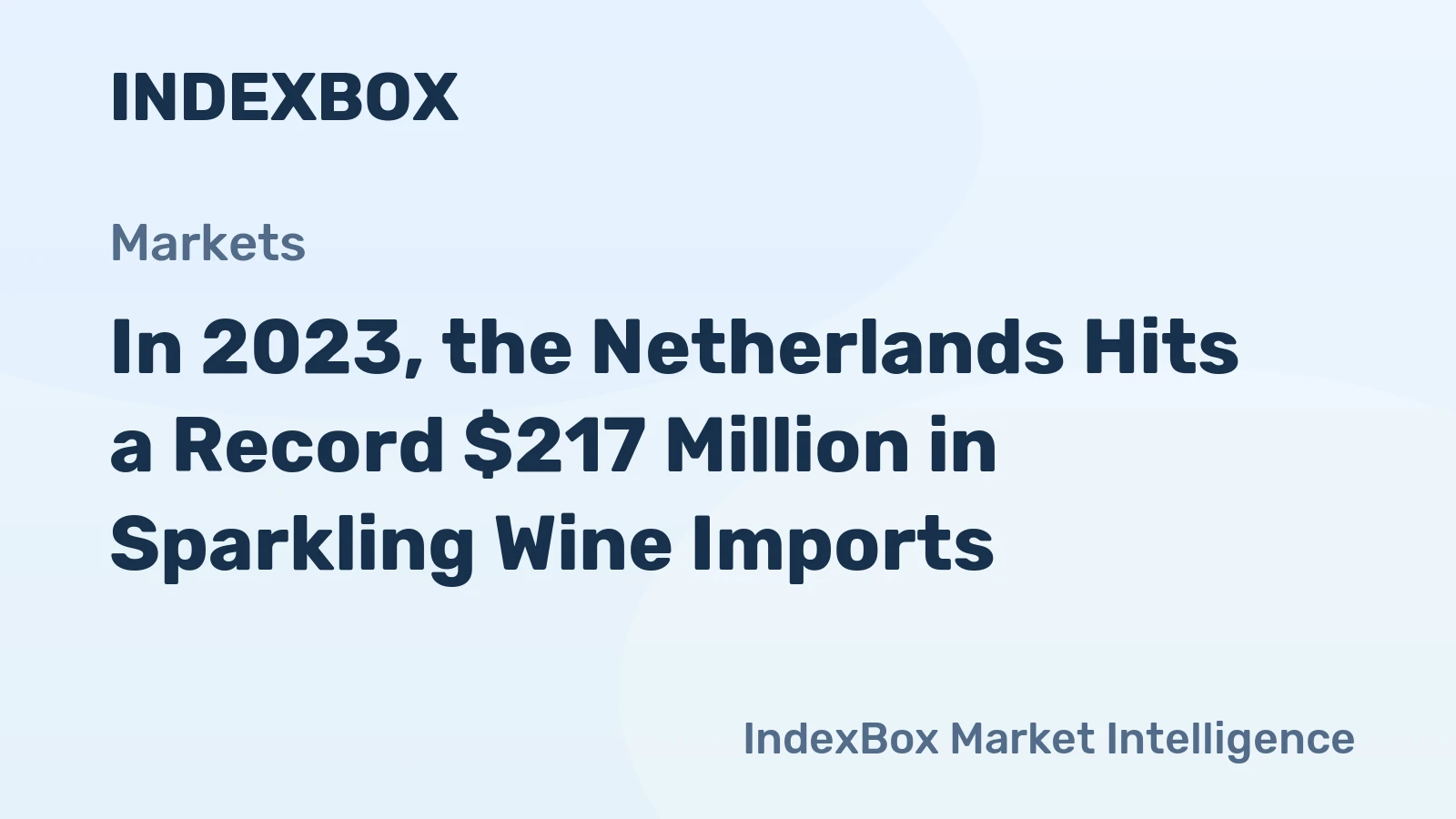 In 2023, the Netherlands Hits a Record $217 Million in Sparkling Wine Imports