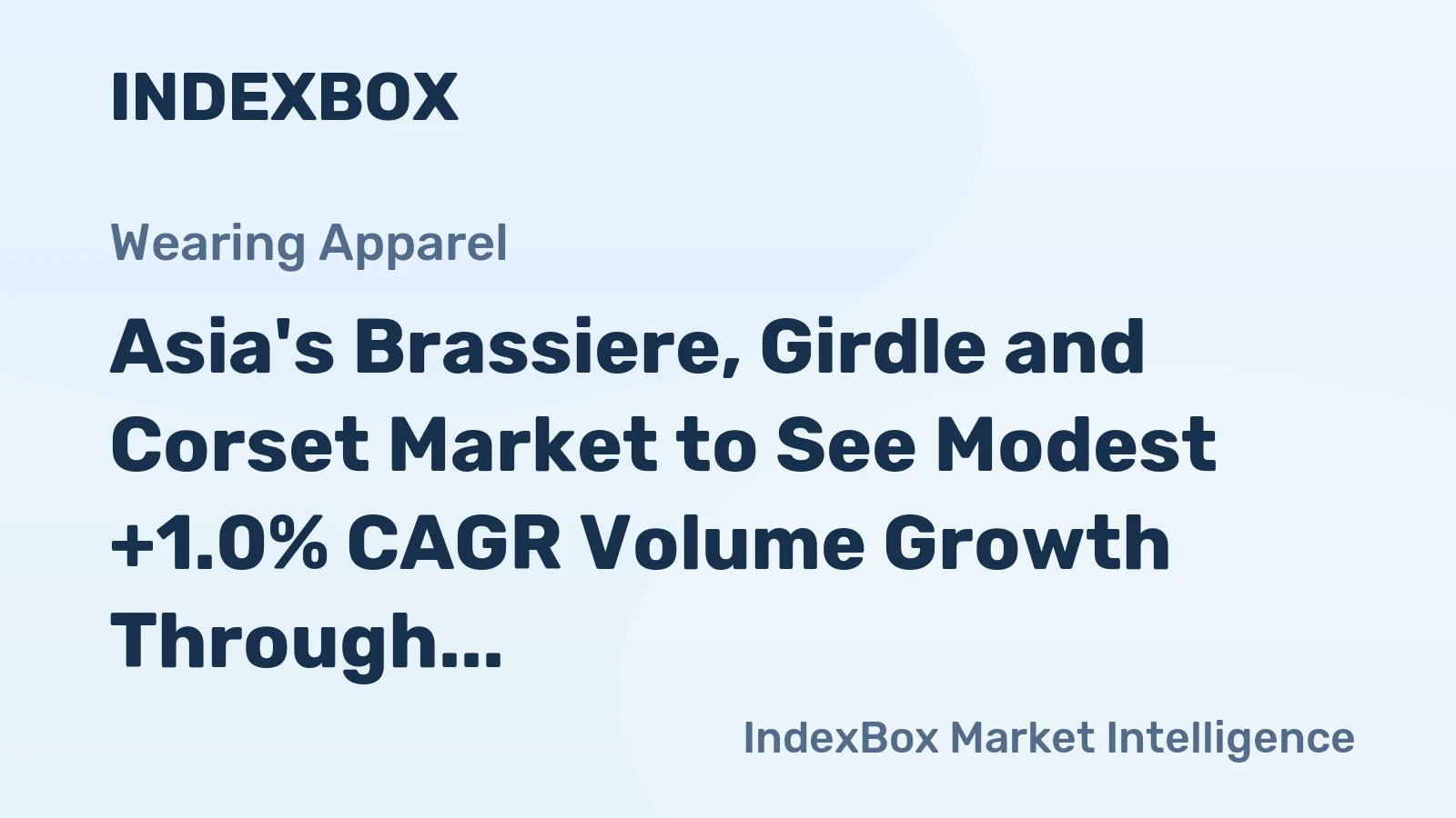 Asia's Brassiere, Girdle and Corset Market to See Modest +1.0% CAGR Volume Growth Through 2035