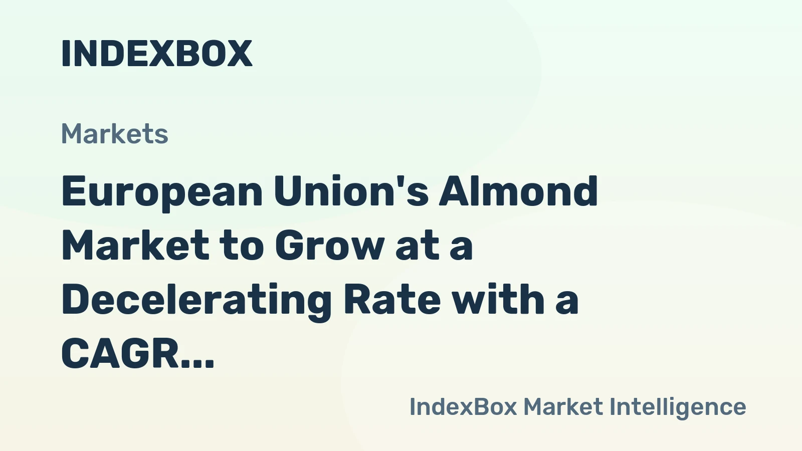 European Union's Almond Market to Grow at a Decelerating Rate with a CAGR of +0.8% from 2024 to 2035