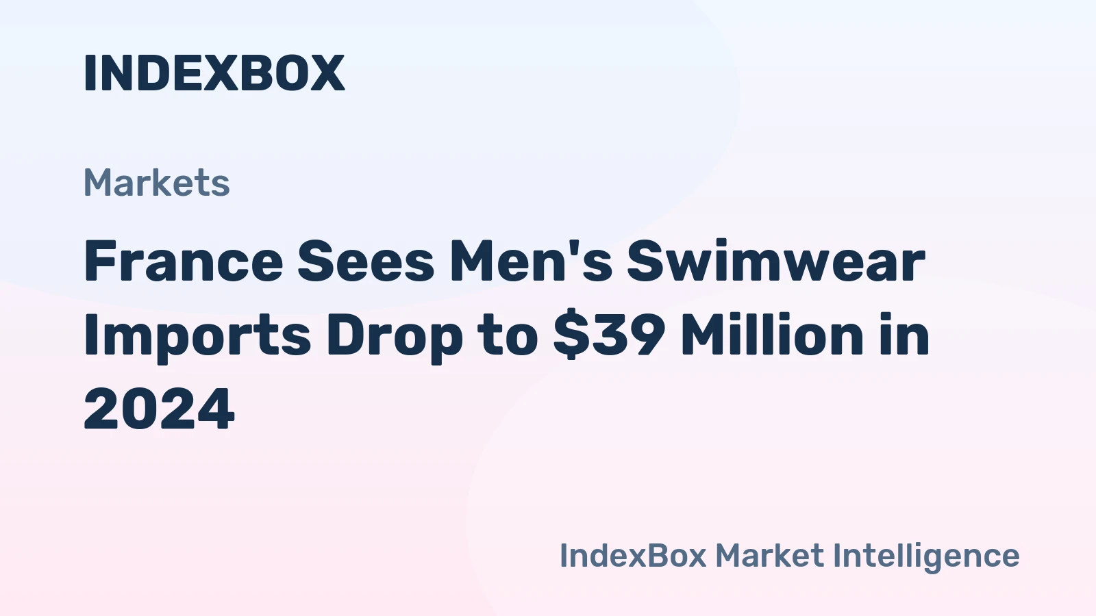 France Sees Men's Swimwear Imports Drop to $39 Million in 2024