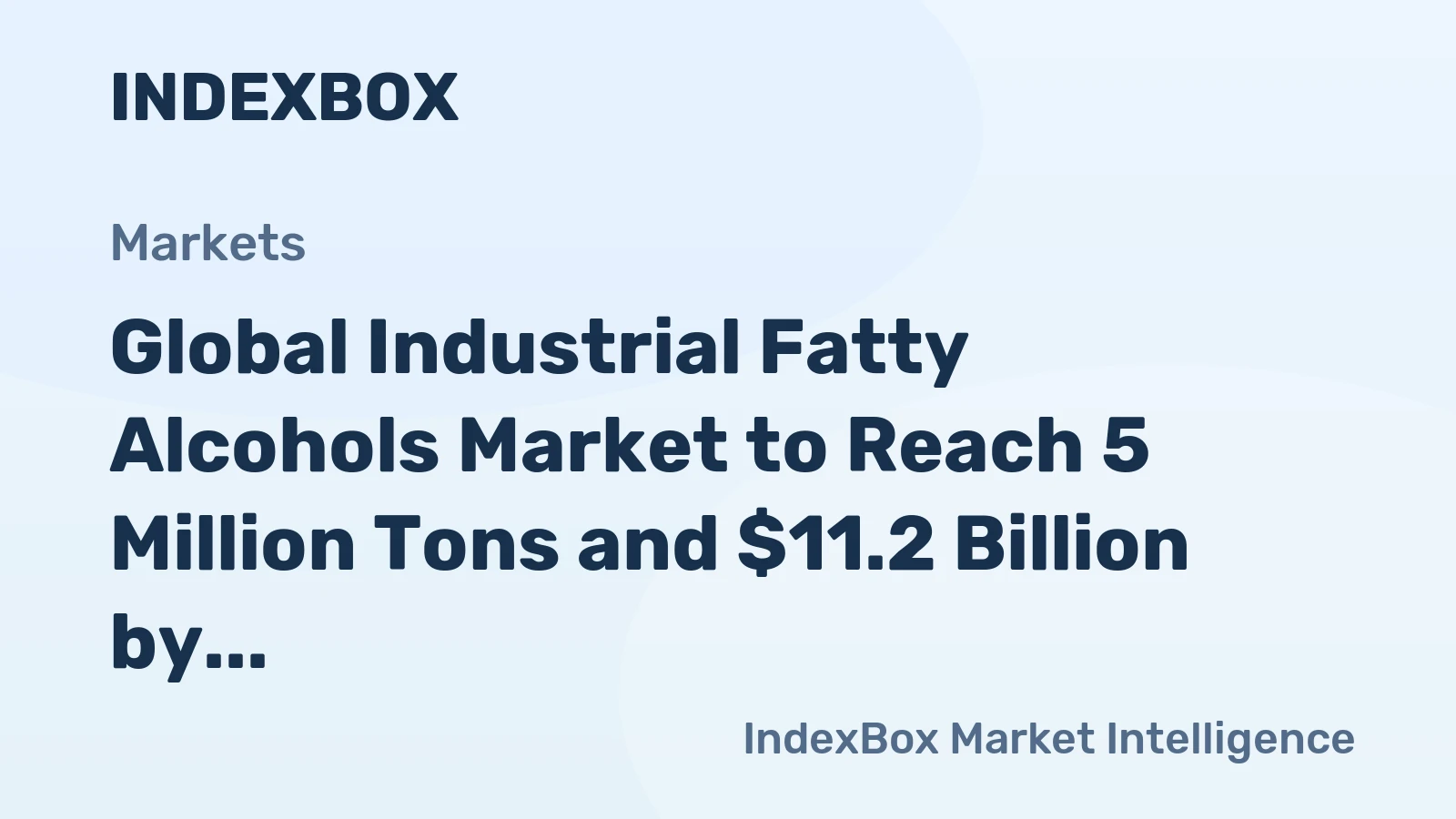 Global Industrial Fatty Alcohols Market to Reach 5 Million Tons and $11.2 Billion by 2035