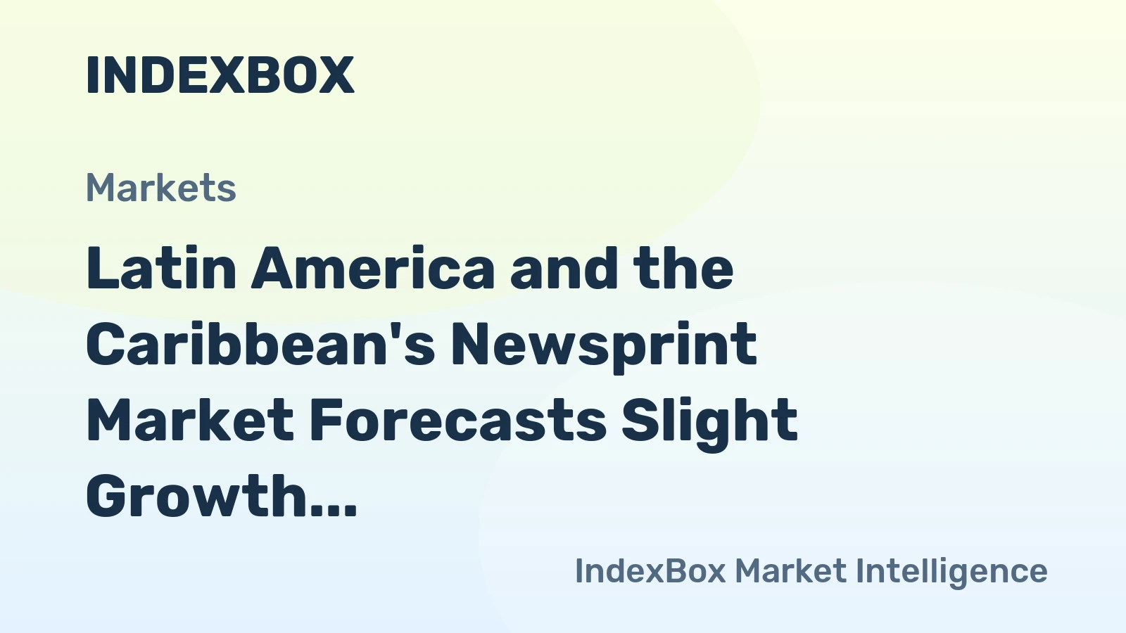 Latin America and the Caribbean's Newsprint Market Forecasts Slight Growth with a 1% CAGR