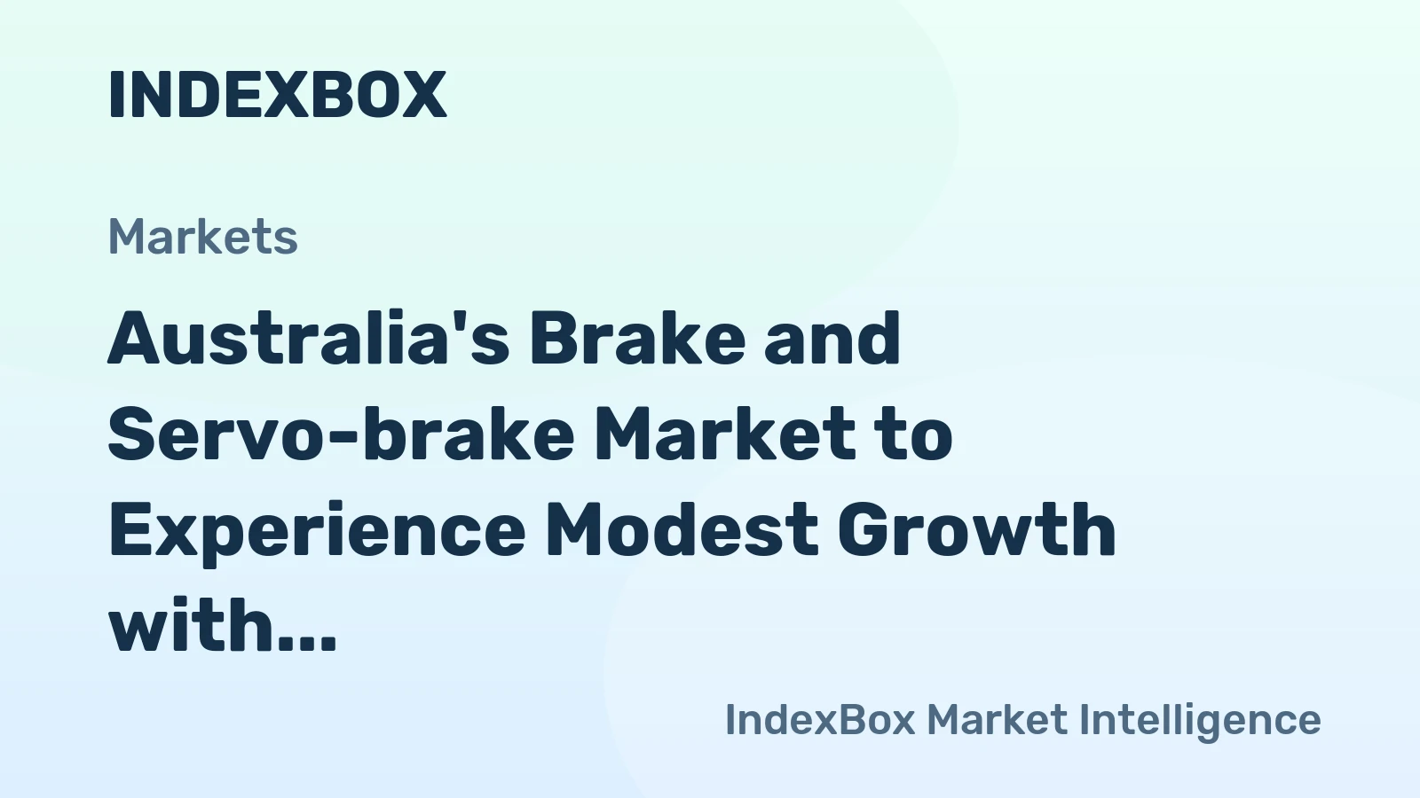 Australia's Brake and Servo-brake Market to Experience Modest Growth with Anticipated CAGR of +1.5% by 2035