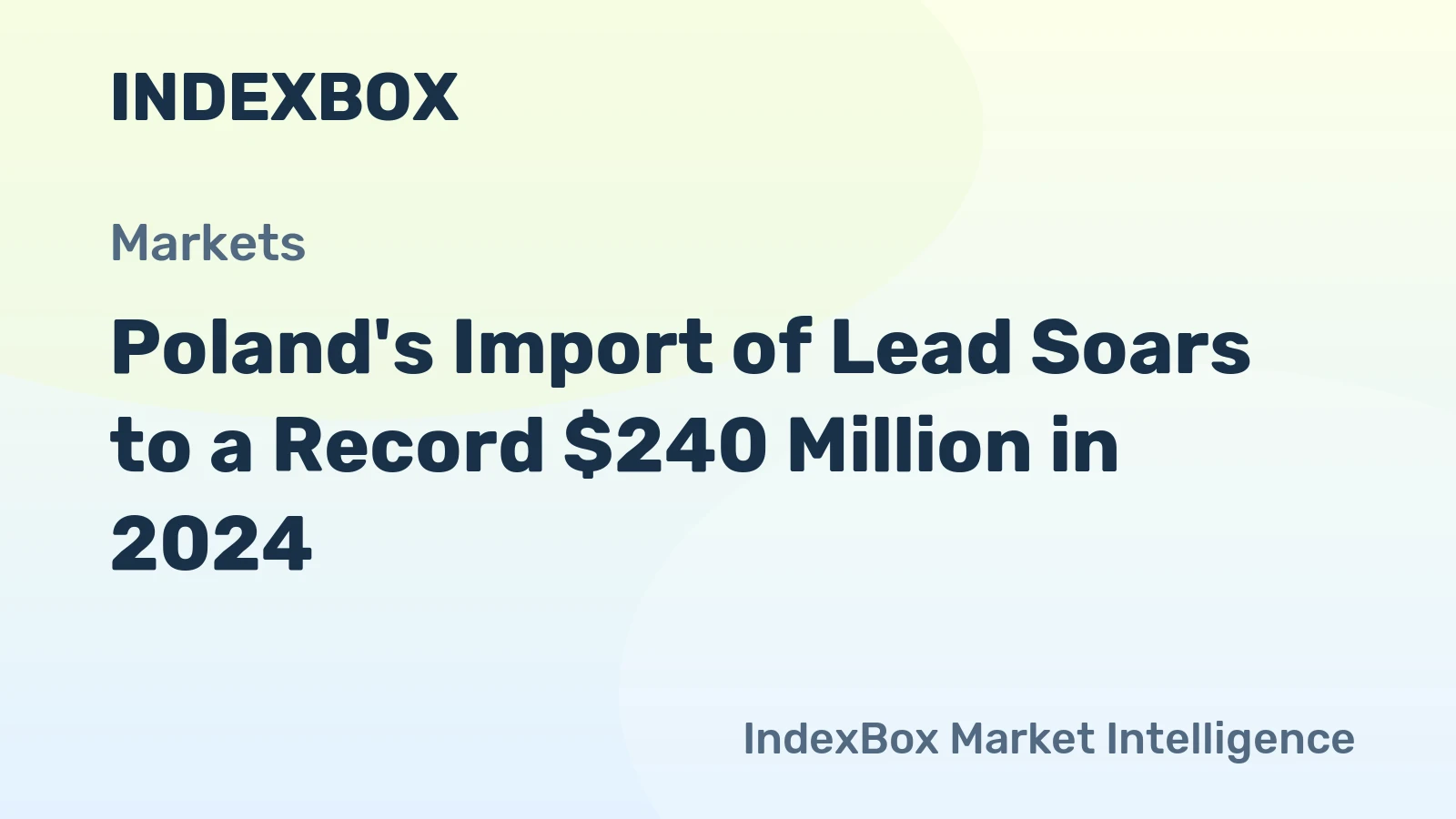 Poland's Import of Lead Soars to a Record $240 Million in 2024
