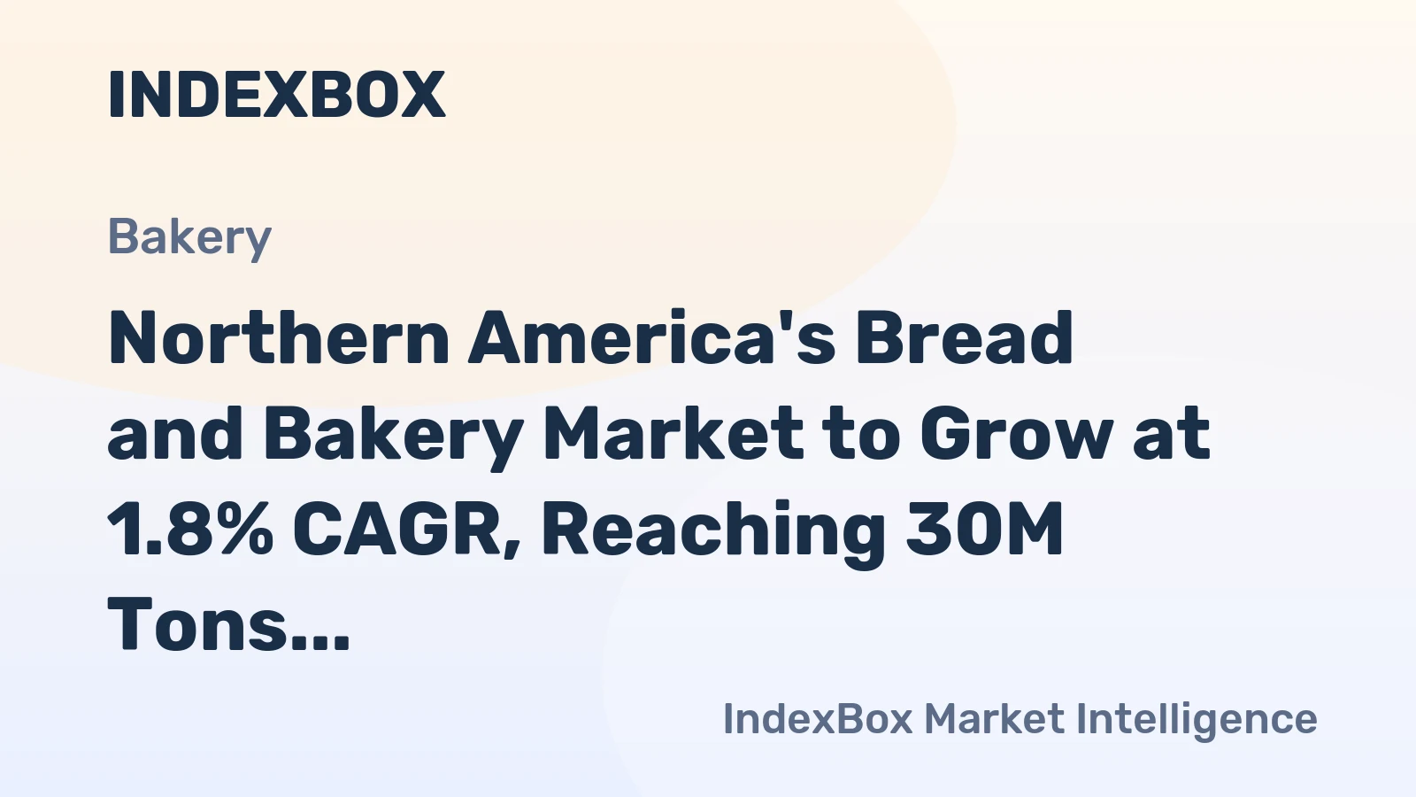 Northern America's Bread and Bakery Market to Grow at 1.8% CAGR, Reaching 30M Tons by 2035