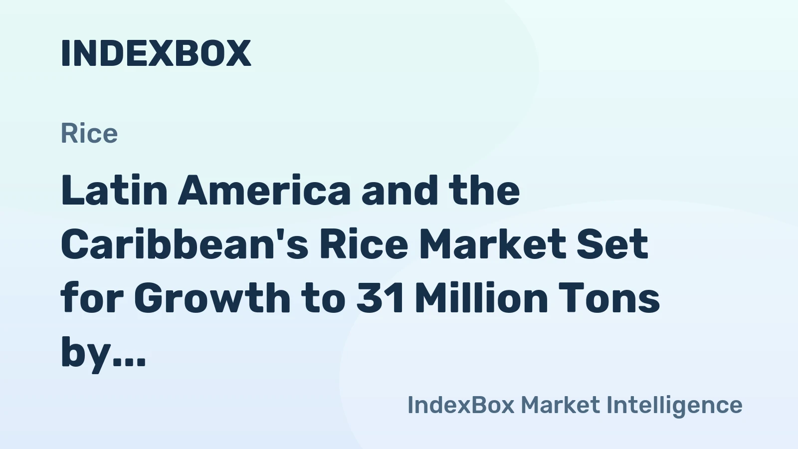 Latin America and the Caribbean's Rice Market Set for Growth to 31 Million Tons by 2035