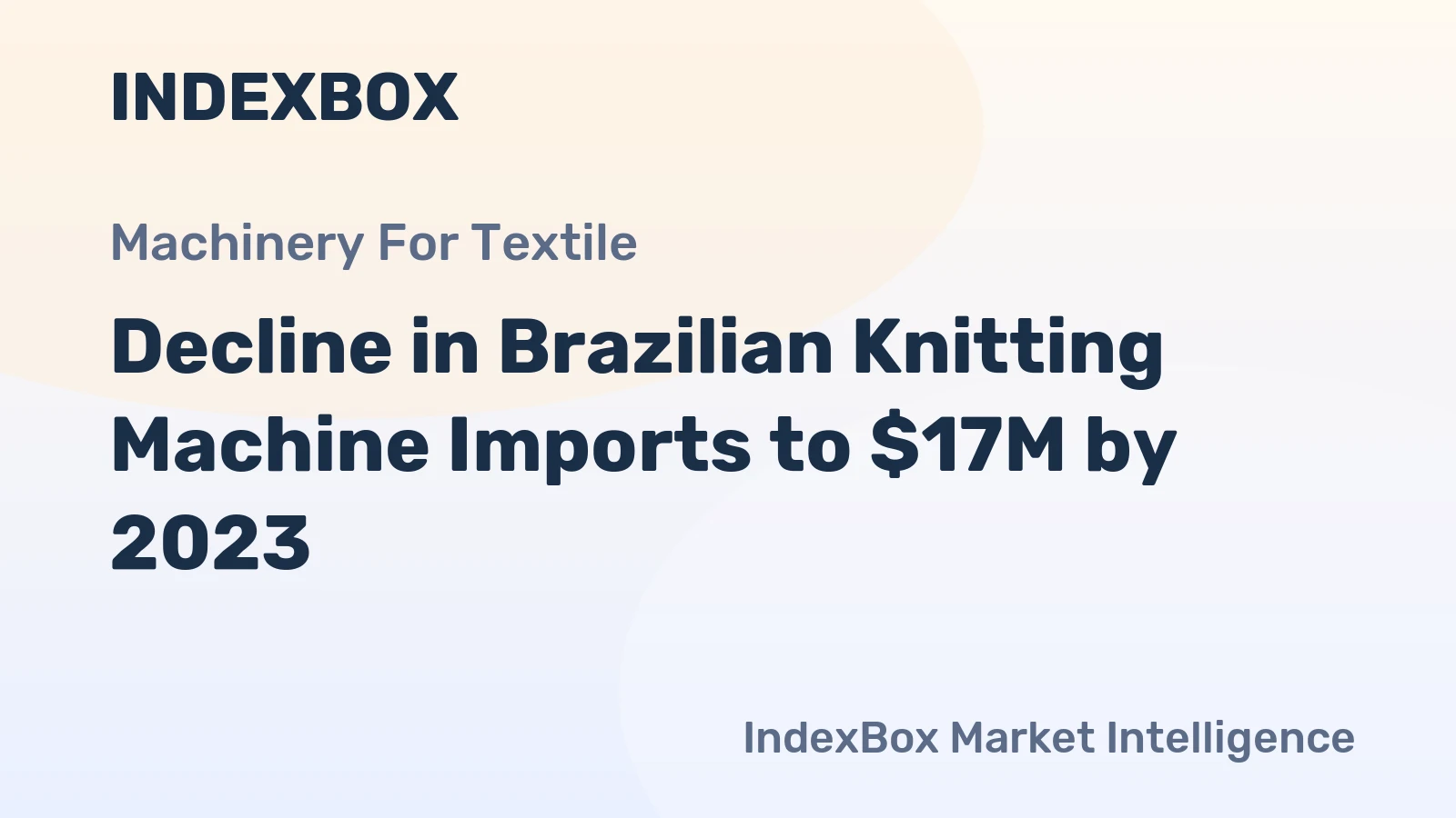 Decline in Brazilian Knitting Machine Imports to $17M by 2023