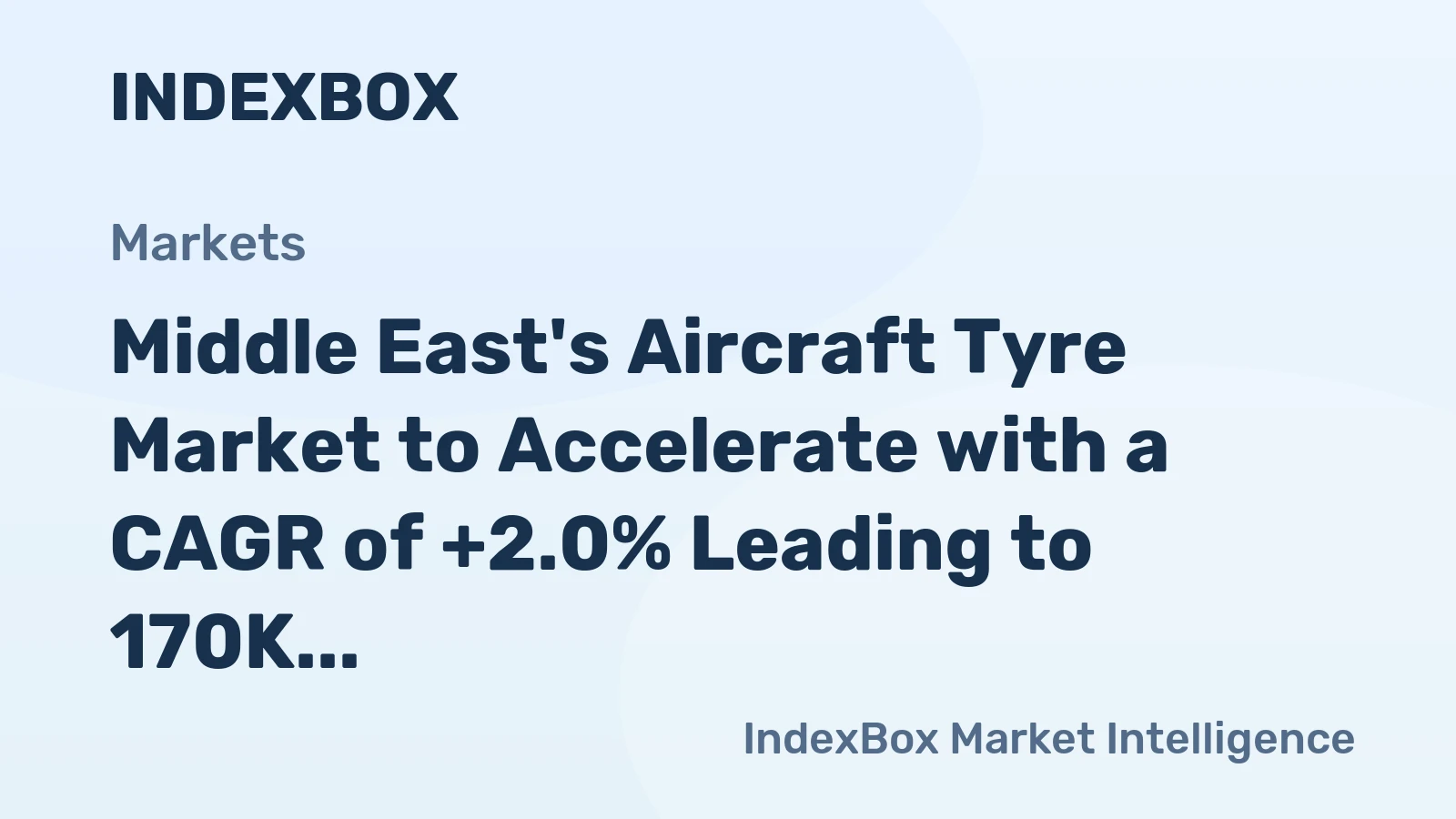 Middle East's Aircraft Tyre Market to Accelerate with a CAGR of +2.0% Leading to 170K Units by 2035