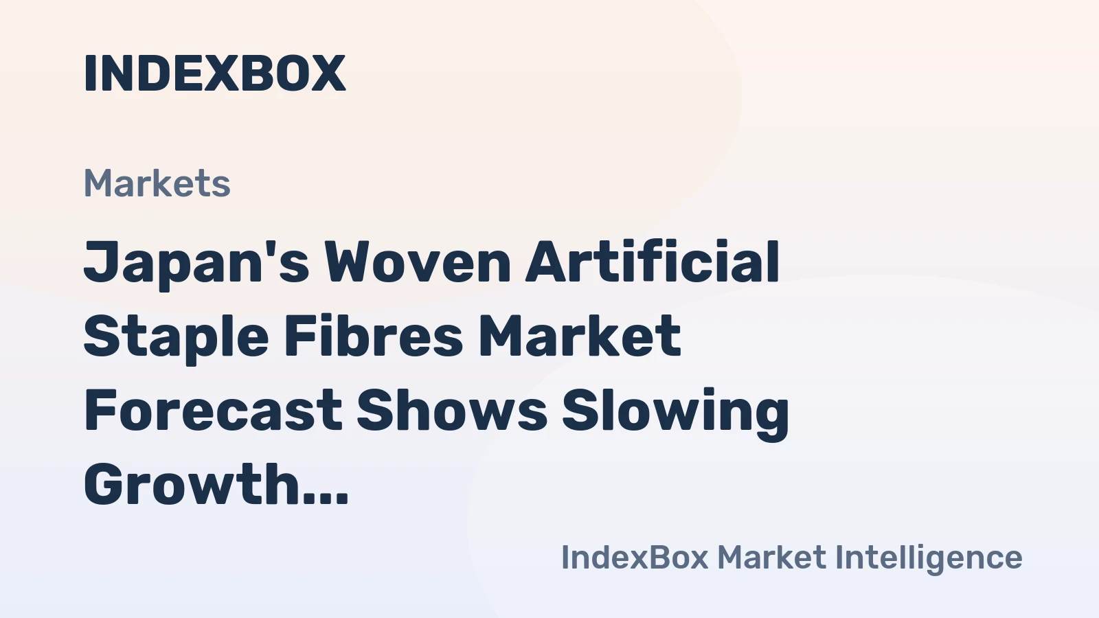Japan's Woven Artificial Staple Fibres Market Forecast Shows Slowing Growth With a 1.9% Volume CAGR