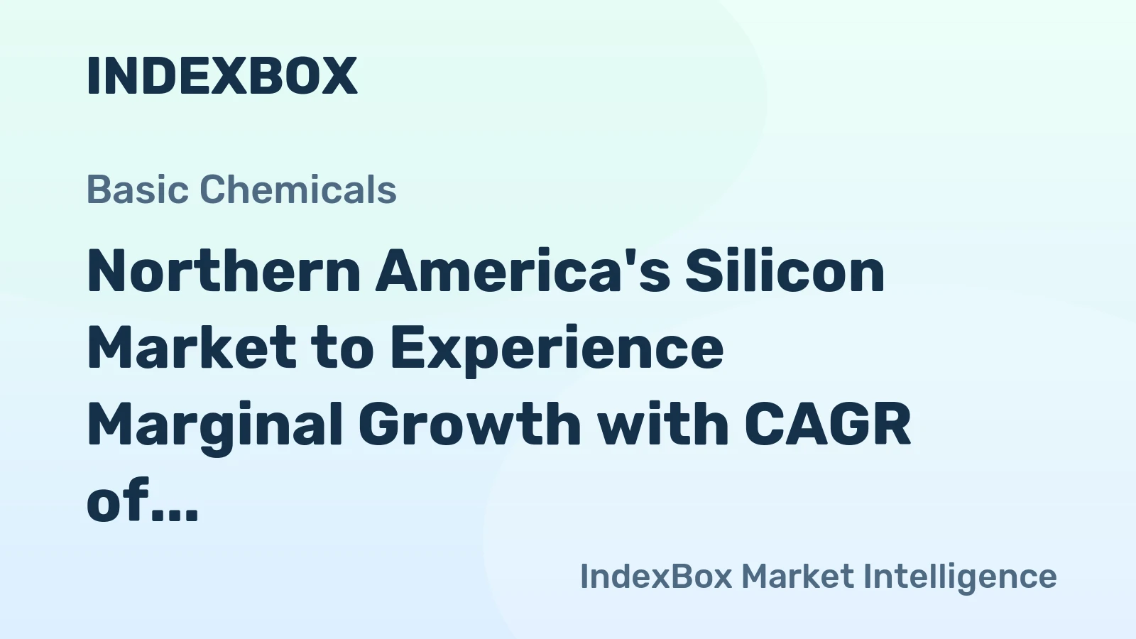 Northern America's Silicon Market to Experience Marginal Growth with CAGR of +0.4%