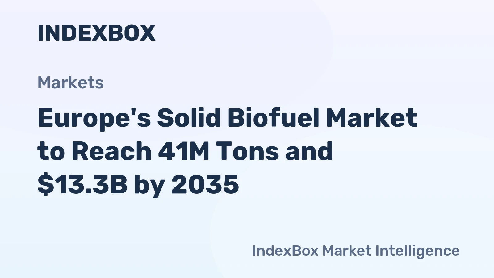 Europe's Solid Biofuel Market to Reach 41M Tons and $13.3B by 2035
