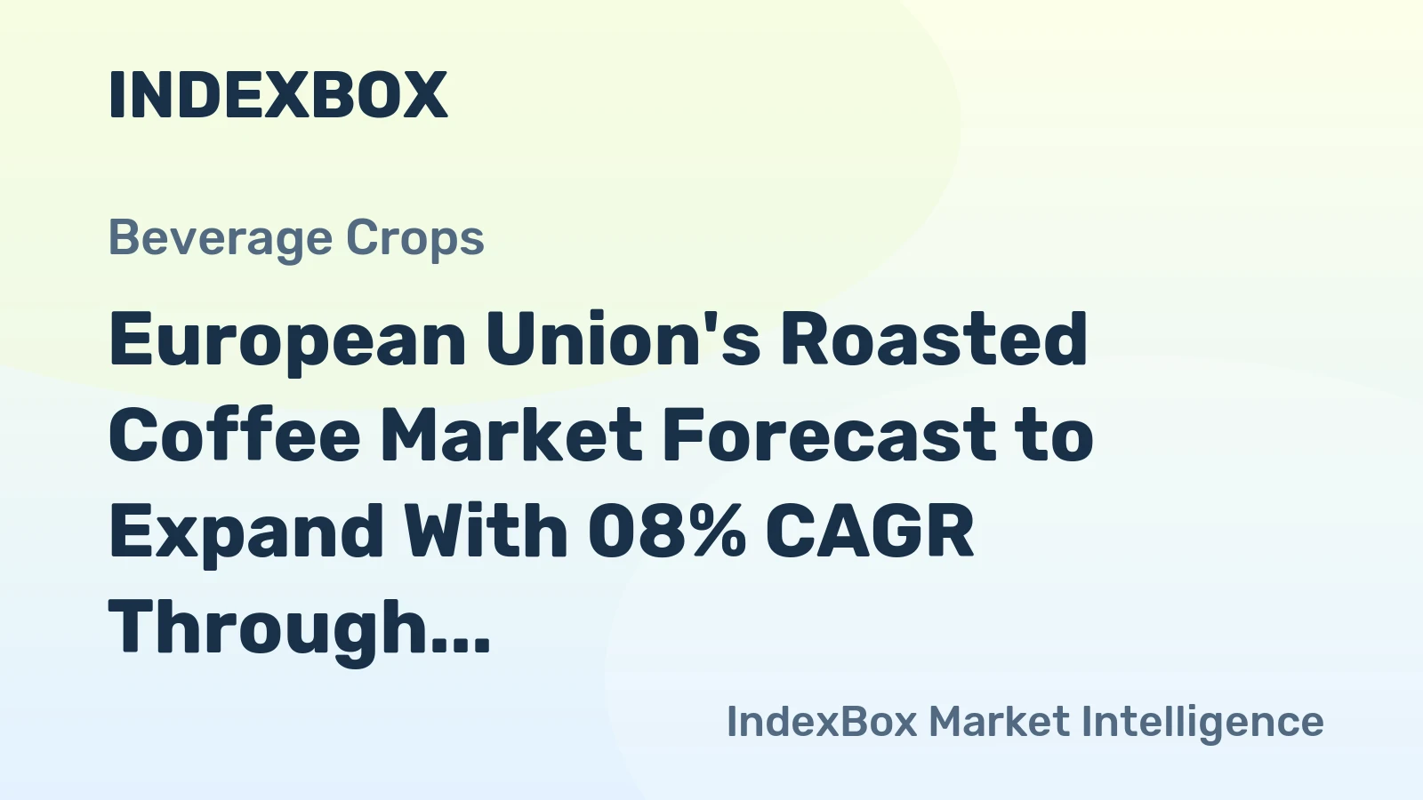 European Union's Roasted Coffee Market Forecast to Expand With 08% CAGR Through 2035
