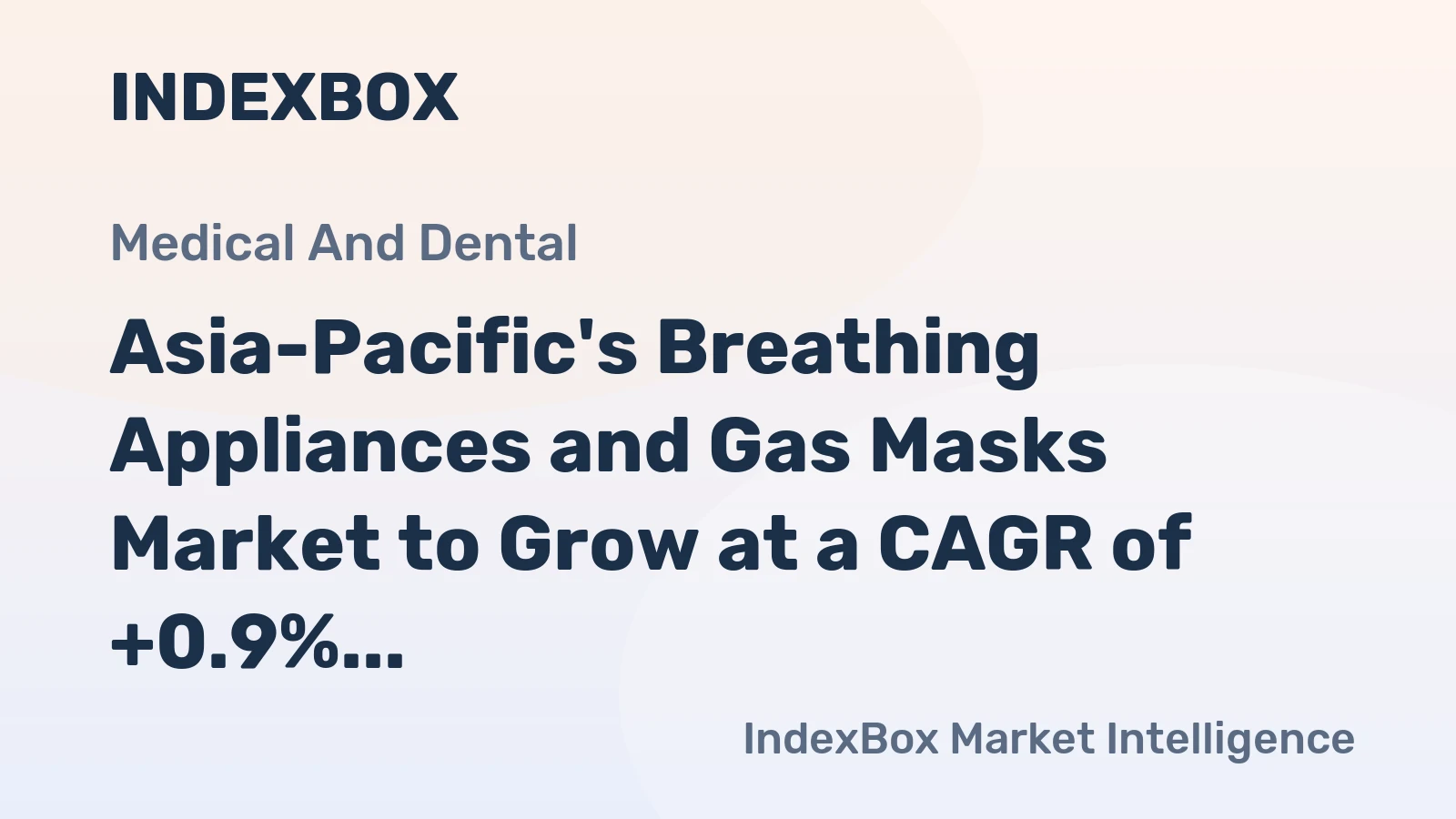 Asia-Pacific's Breathing Appliances and Gas Masks Market to Grow at a CAGR of +0.9% Over the Next Decade