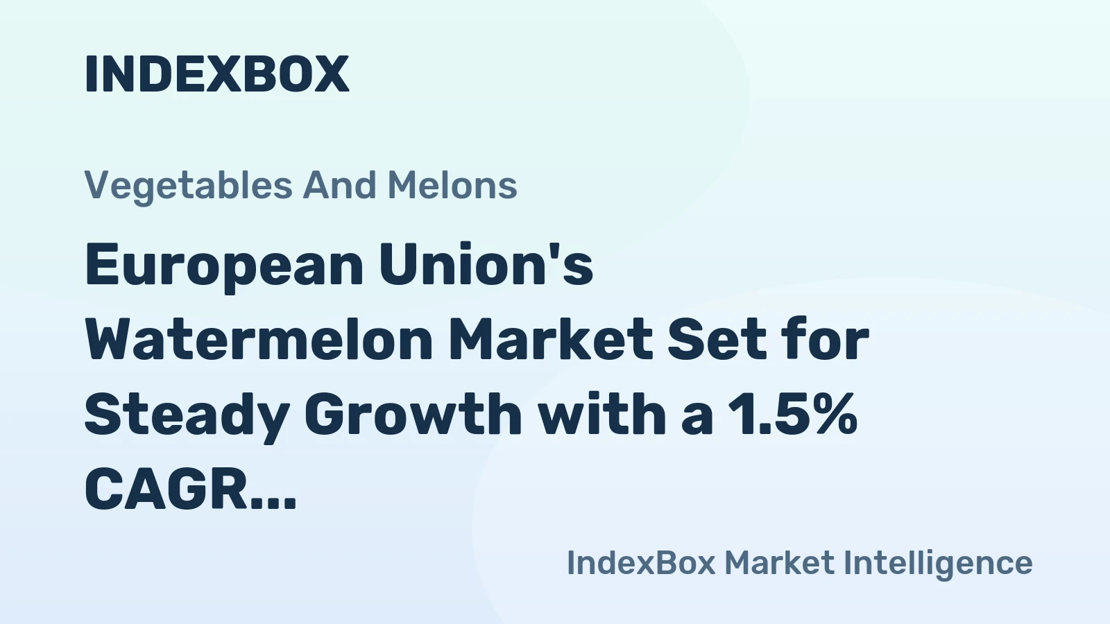 European Union's Watermelon Market Set for Steady Growth with a 1.5% CAGR in Value Through 2035