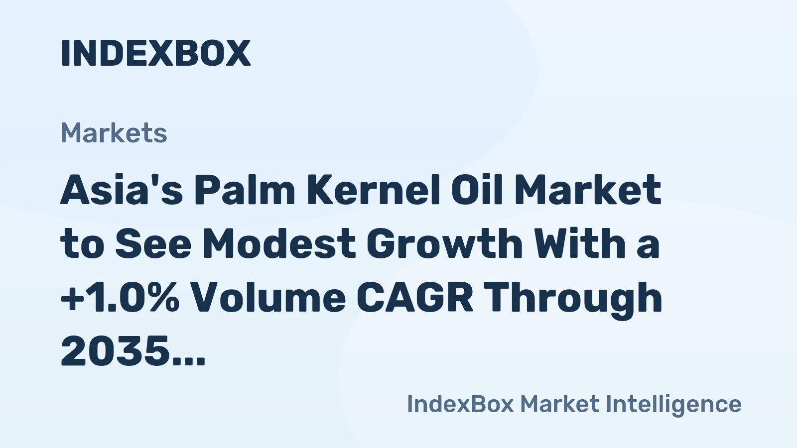 Asia's Palm Kernel Oil Market to See Modest Growth With a +1.0% Volume CAGR Through 2035