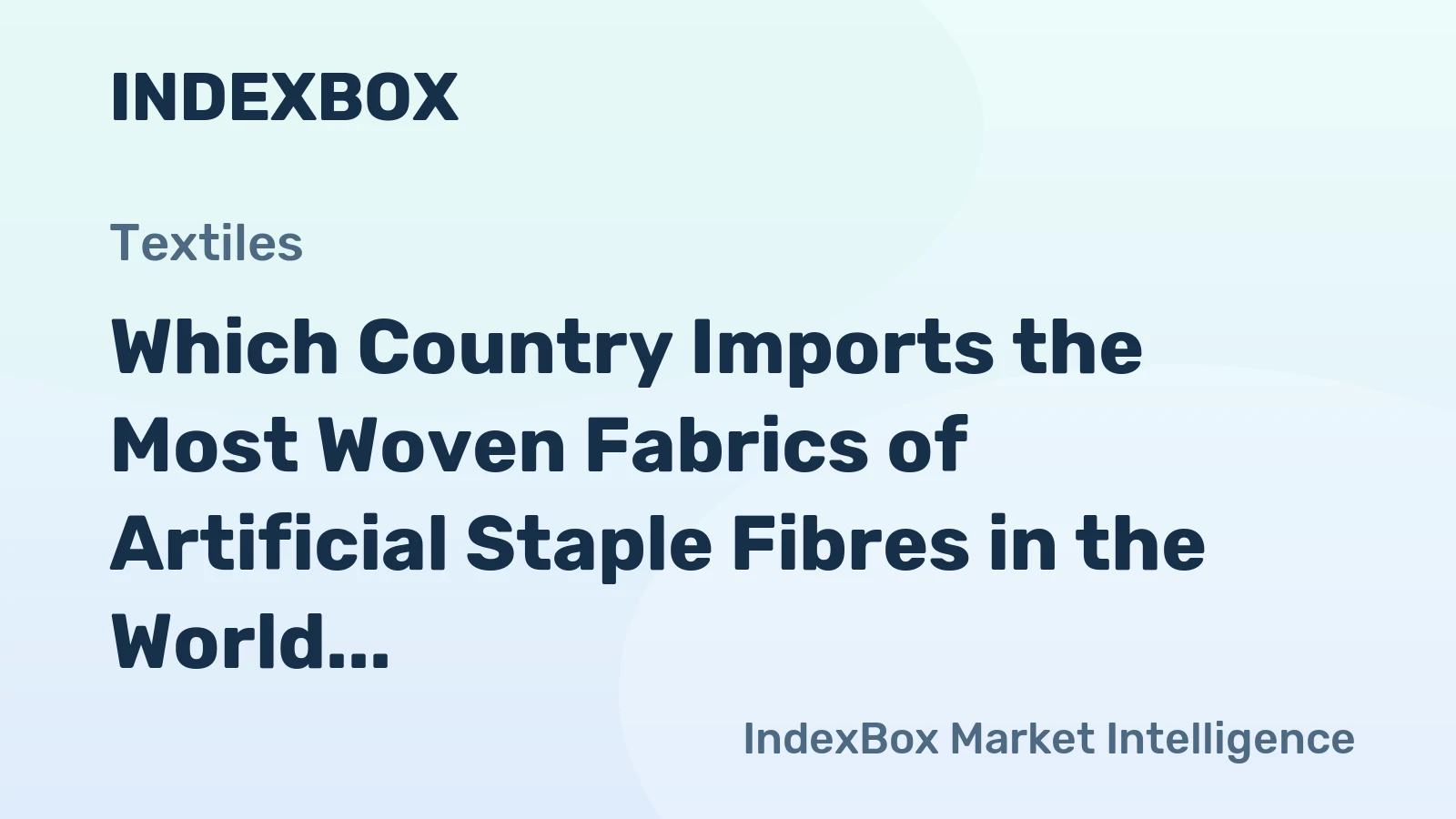 Which Country Imports the Most Woven Fabrics of Artificial Staple Fibres in the World?