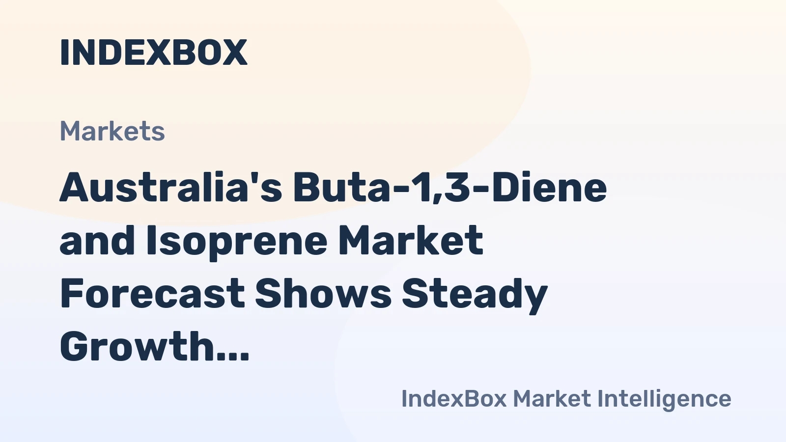 Australia's Buta-1,3-Diene and Isoprene Market Forecast Shows Steady Growth With a 2.2% CAGR in Value