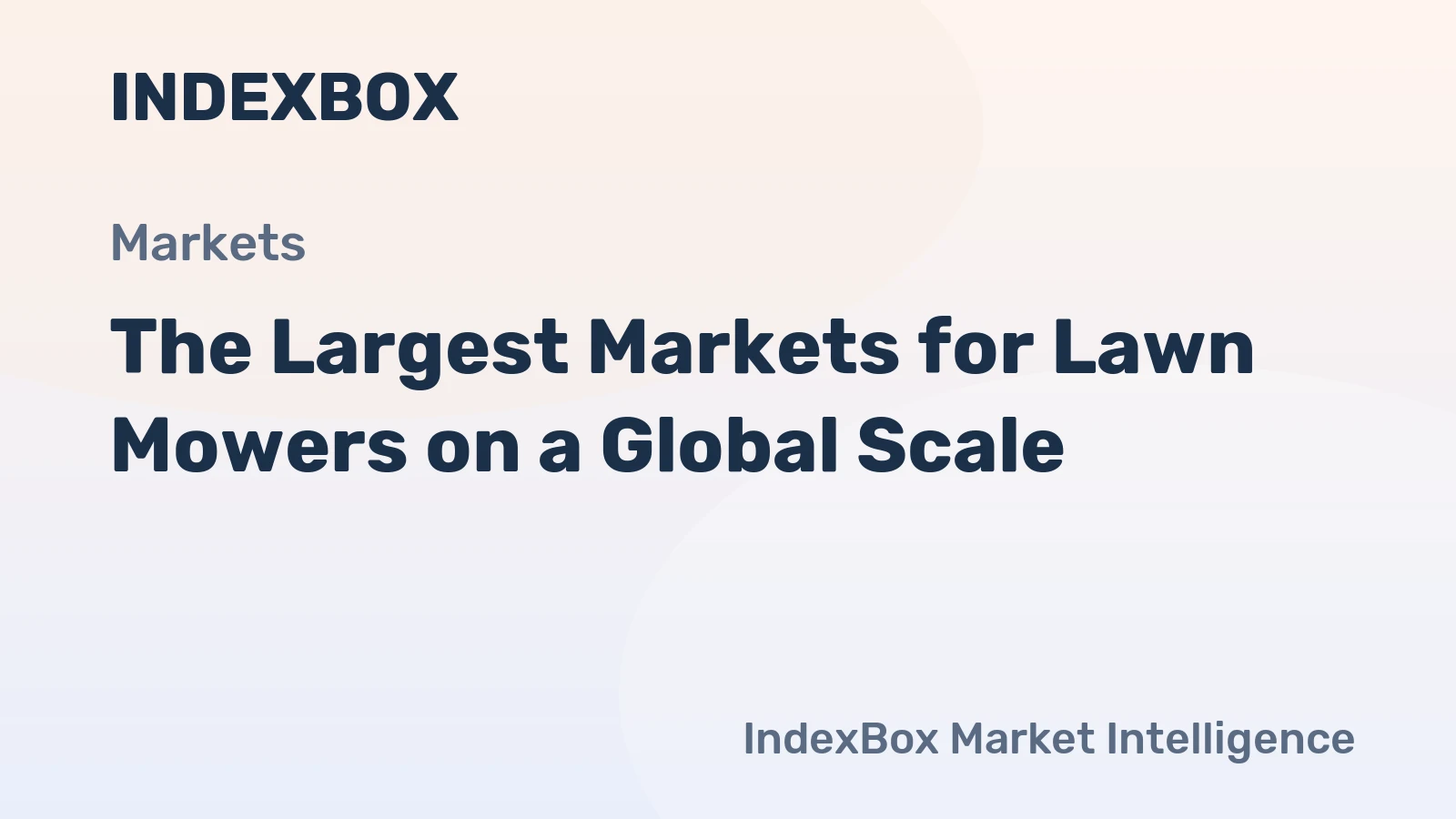 The Largest Markets for Lawn Mowers on a Global Scale