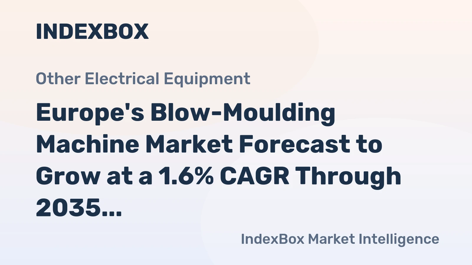 Europe's Blow-Moulding Machine Market Forecast to Grow at a 1.6% CAGR Through 2035