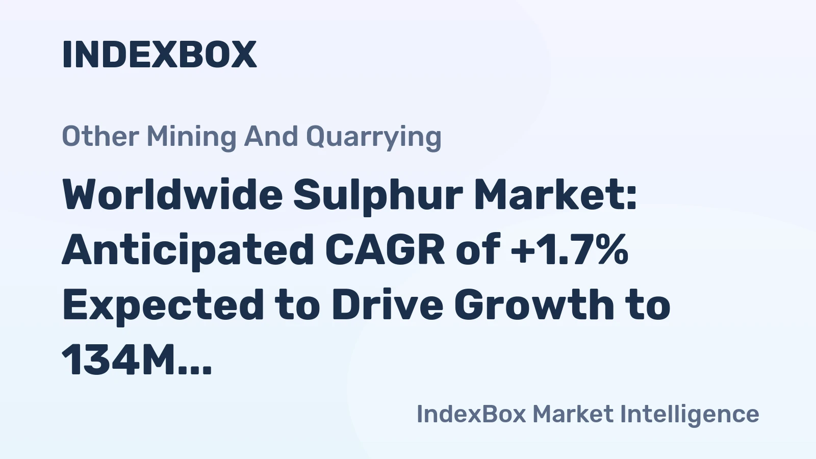 Worldwide Sulphur Market: Anticipated CAGR of +1.7% Expected to Drive Growth to 134M Tons by 2035