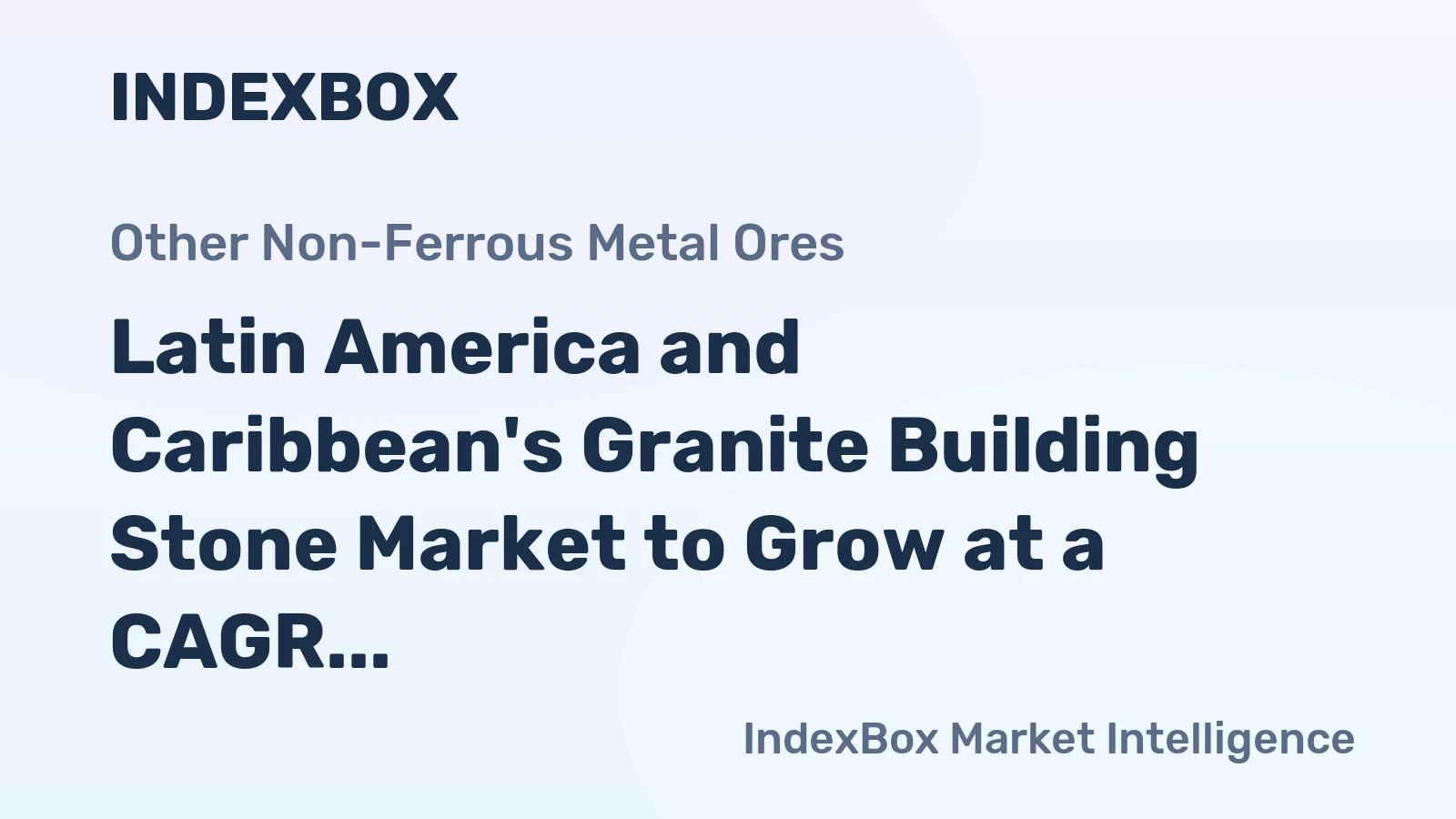 Latin America and Caribbean's Granite Building Stone Market to Grow at a CAGR of +0.7% to Reach $993M by 2035