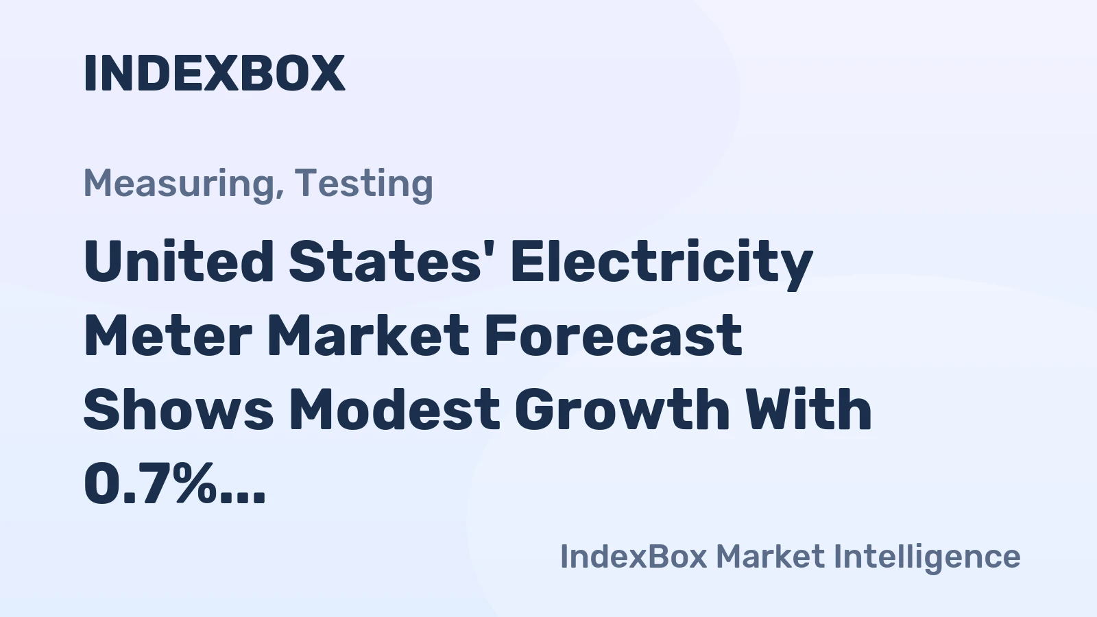 United States' Electricity Meter Market Forecast Shows Modest Growth With 0.7% CAGR in Value