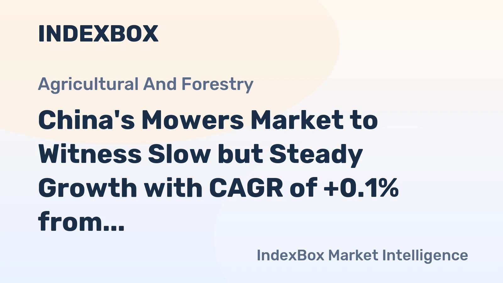 China's Mowers Market to Witness Slow but Steady Growth with CAGR of +0.1% from 2024-2035