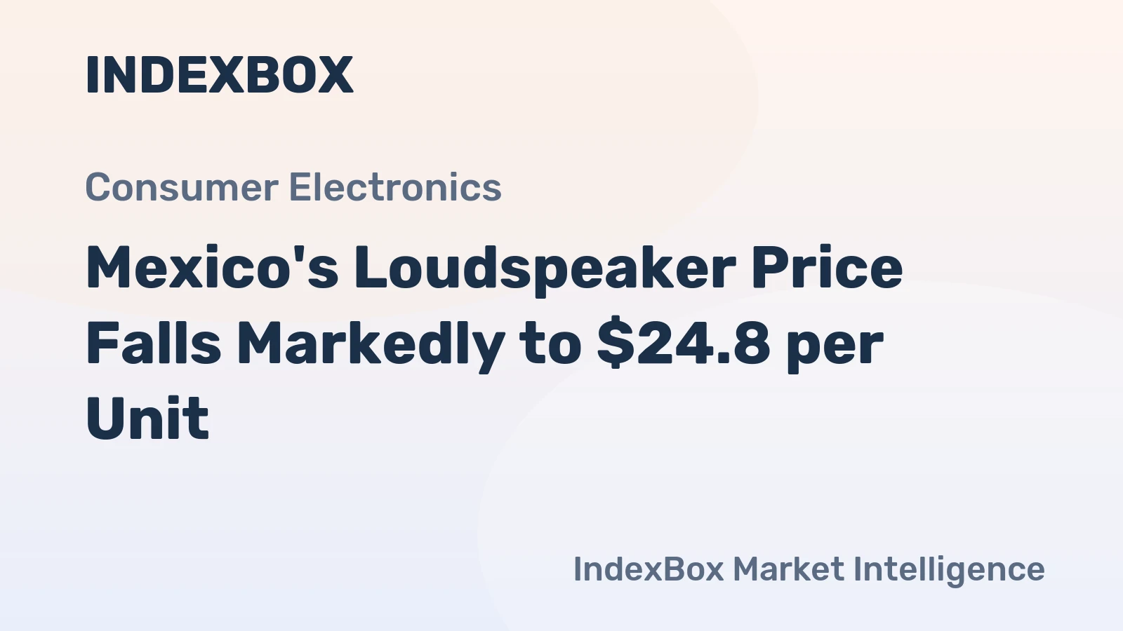 Mexico's Loudspeaker Price Falls Markedly to $24.8 per Unit