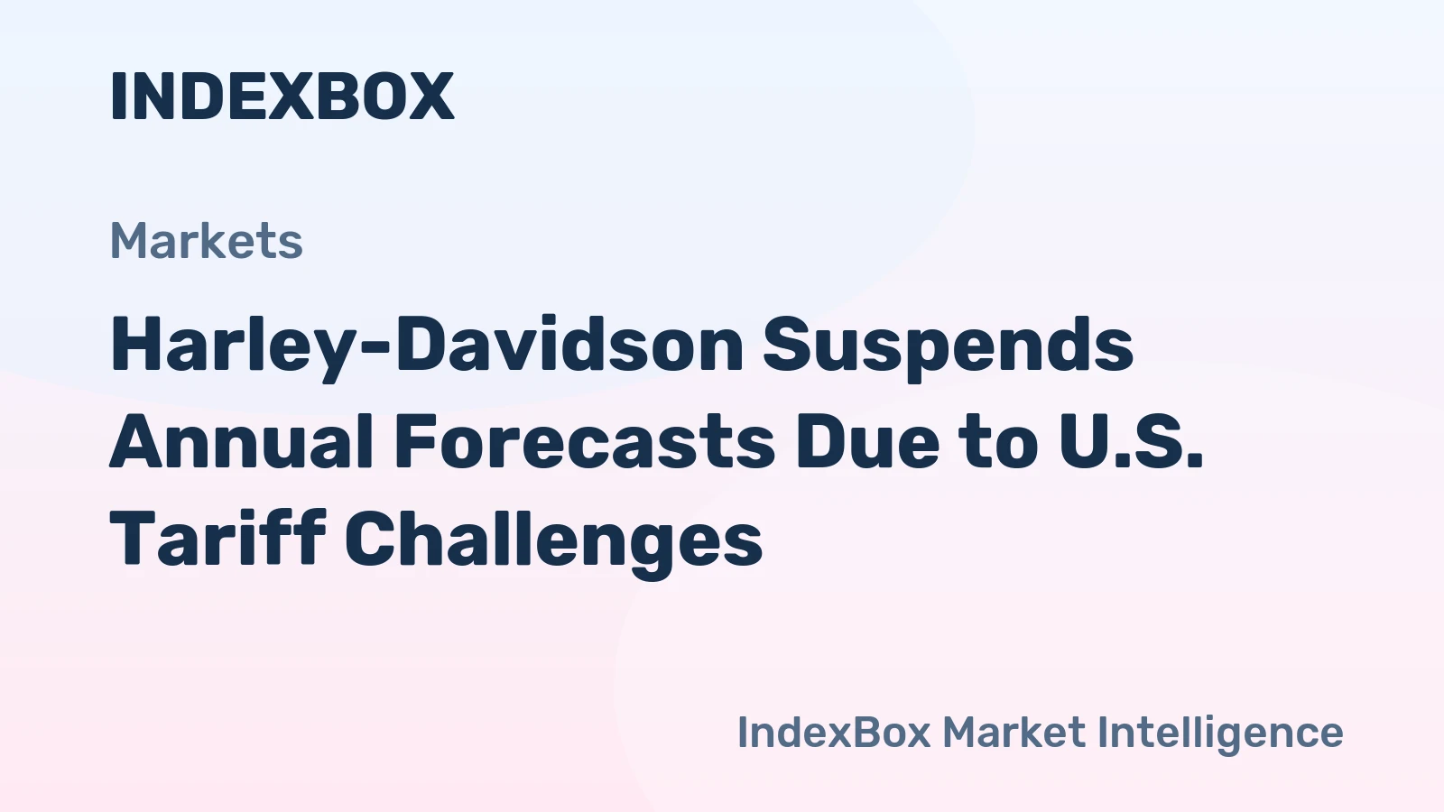 Harley-Davidson Suspends Annual Forecasts Due to U.S. Tariff Challenges