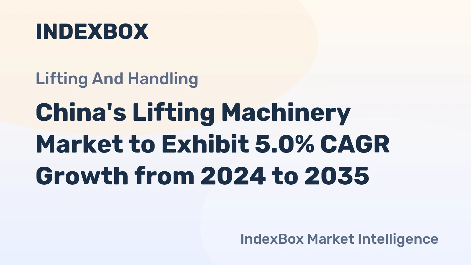 China's Lifting Machinery Market to Exhibit 5.0% CAGR Growth from 2024 to 2035