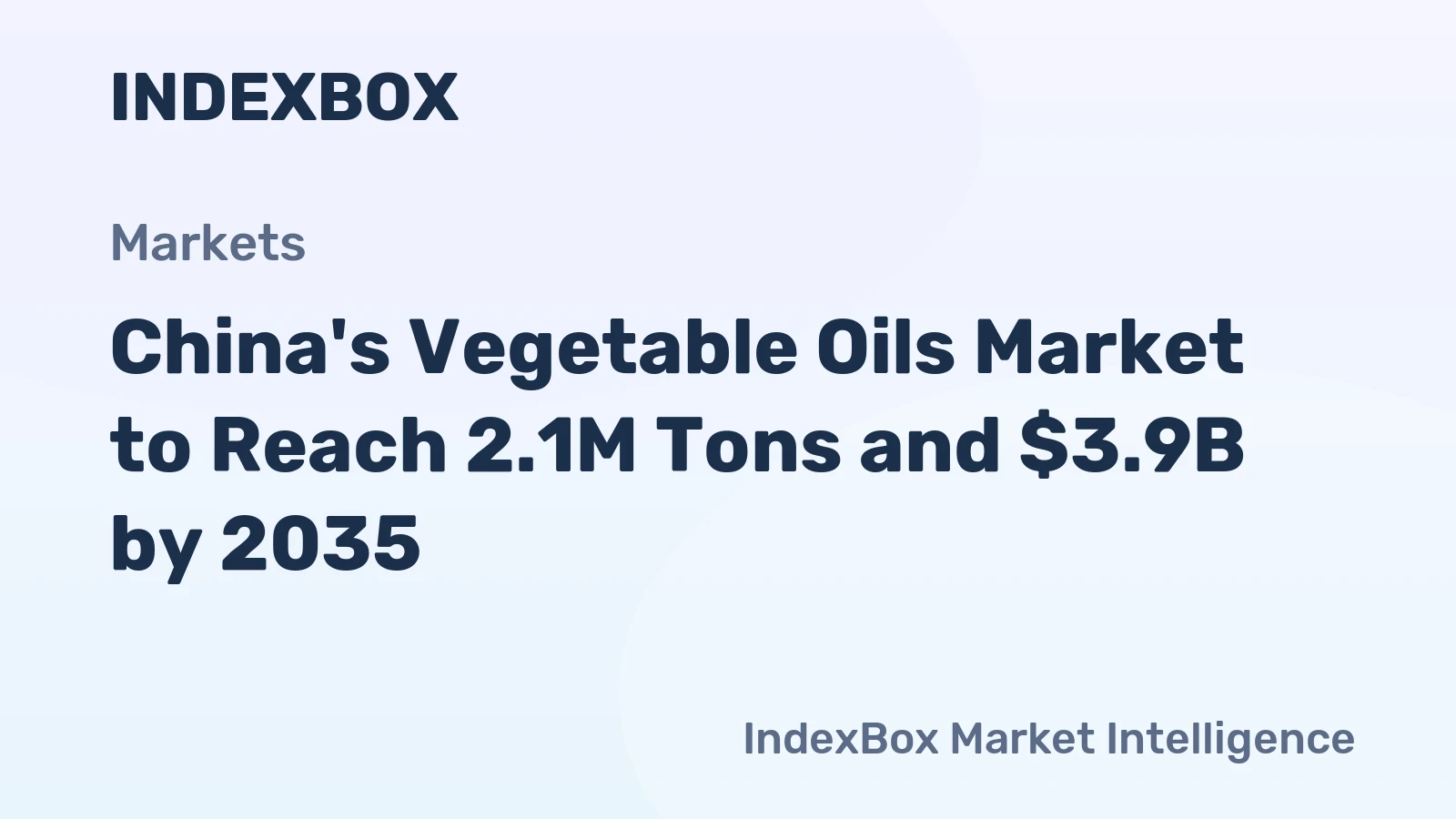 China's Vegetable Oils Market to Reach 2.1M Tons and $3.9B by 2035