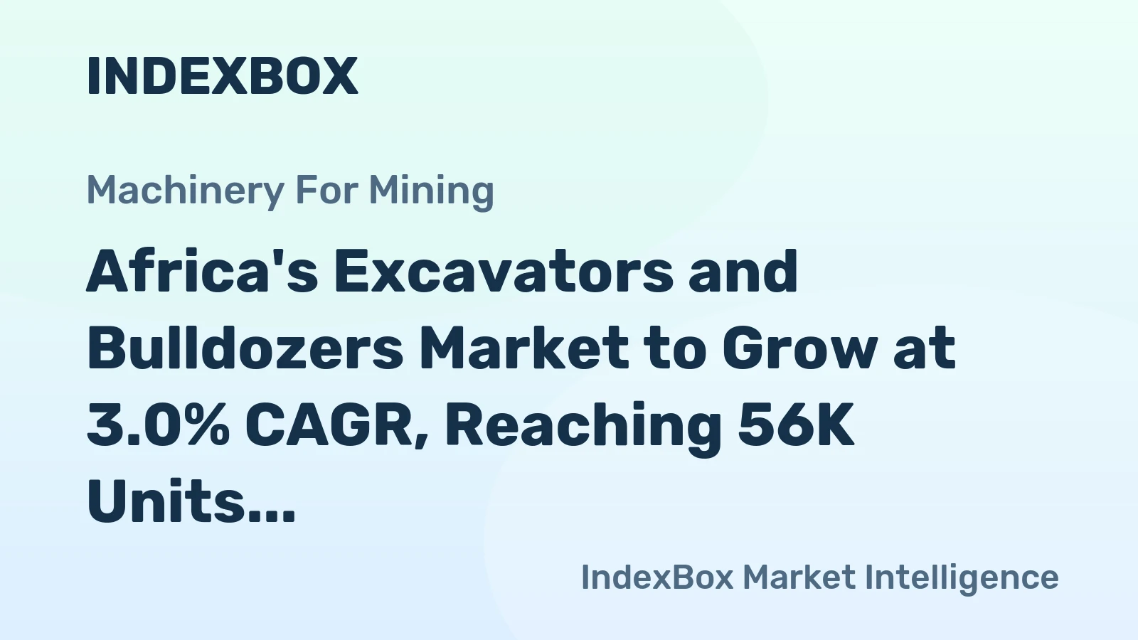 Africa's Excavators and Bulldozers Market to Grow at 3.0% CAGR, Reaching 56K Units by 2035