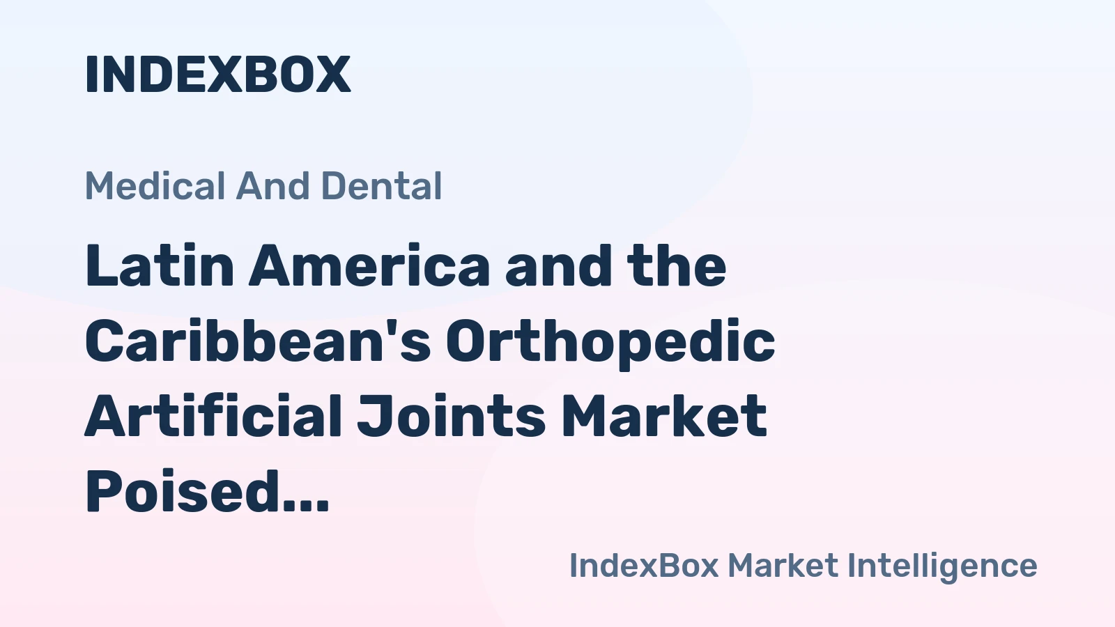 Latin America and the Caribbean's Orthopedic Artificial Joints Market Poised for Steady 3.1% CAGR Growth