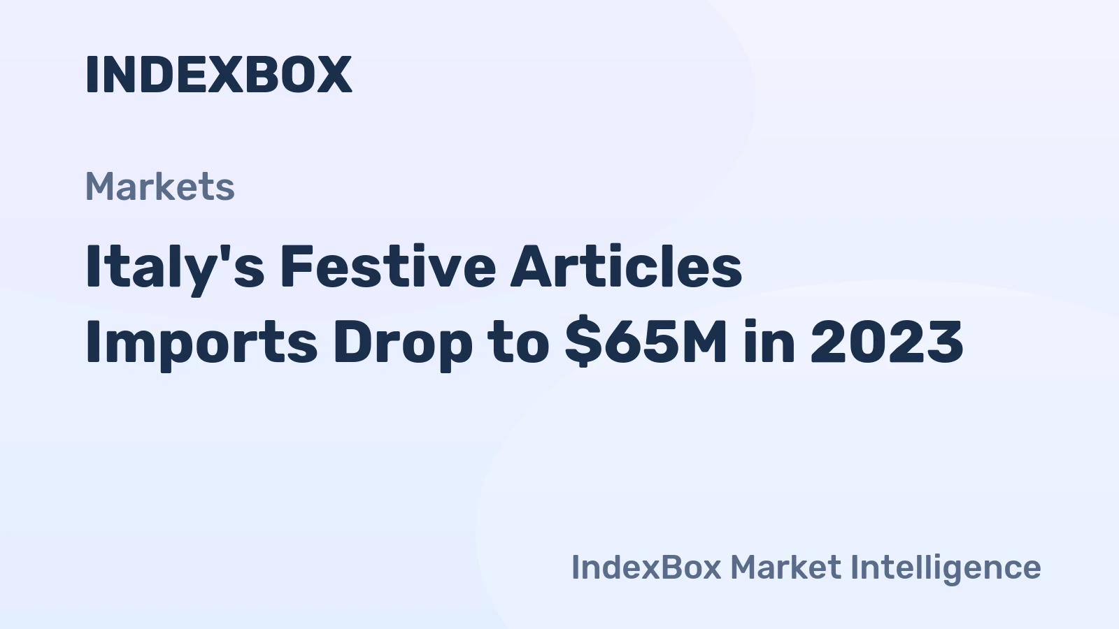 Italy's Festive Articles Imports Drop to $65M in 2023