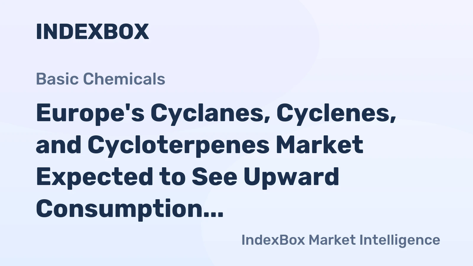 Europe's Cyclanes, Cyclenes, and Cycloterpenes Market Expected to See Upward Consumption Trend with Forecasted Market Volume of 556K tons and Value of $2.7B by 2035