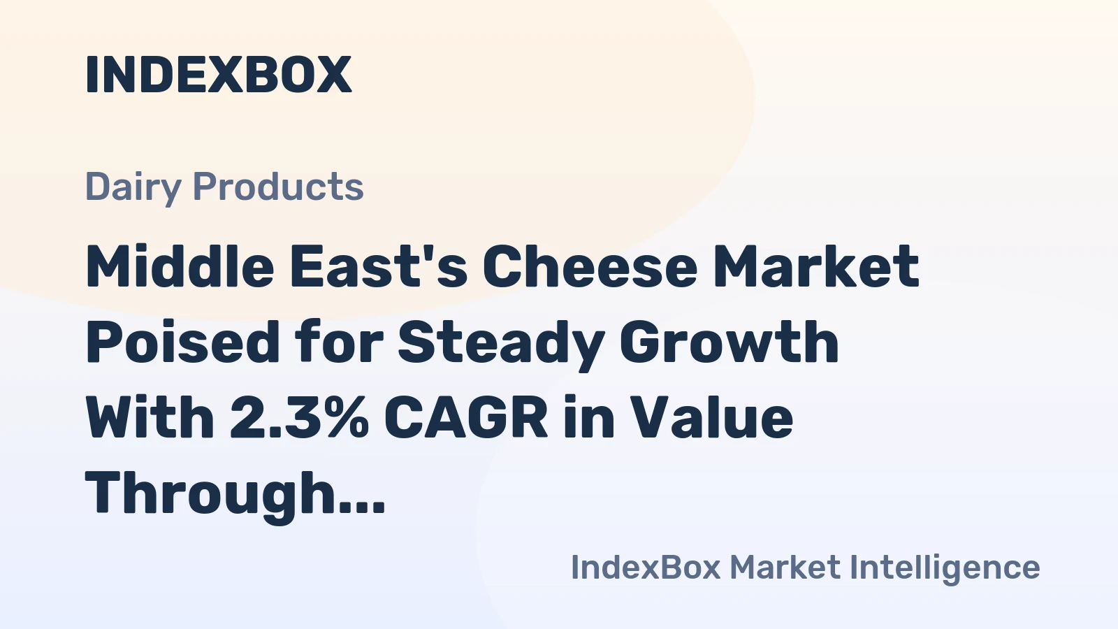Middle East's Cheese Market Poised for Steady Growth With 2.3% CAGR in Value Through 2035