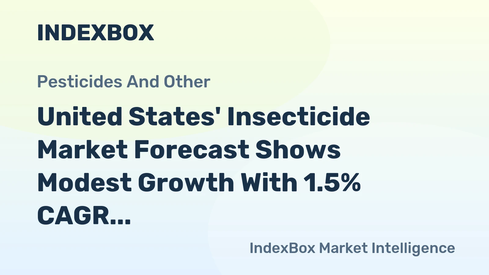 United States' Insecticide Market Forecast Shows Modest Growth With 1.5% CAGR in Value