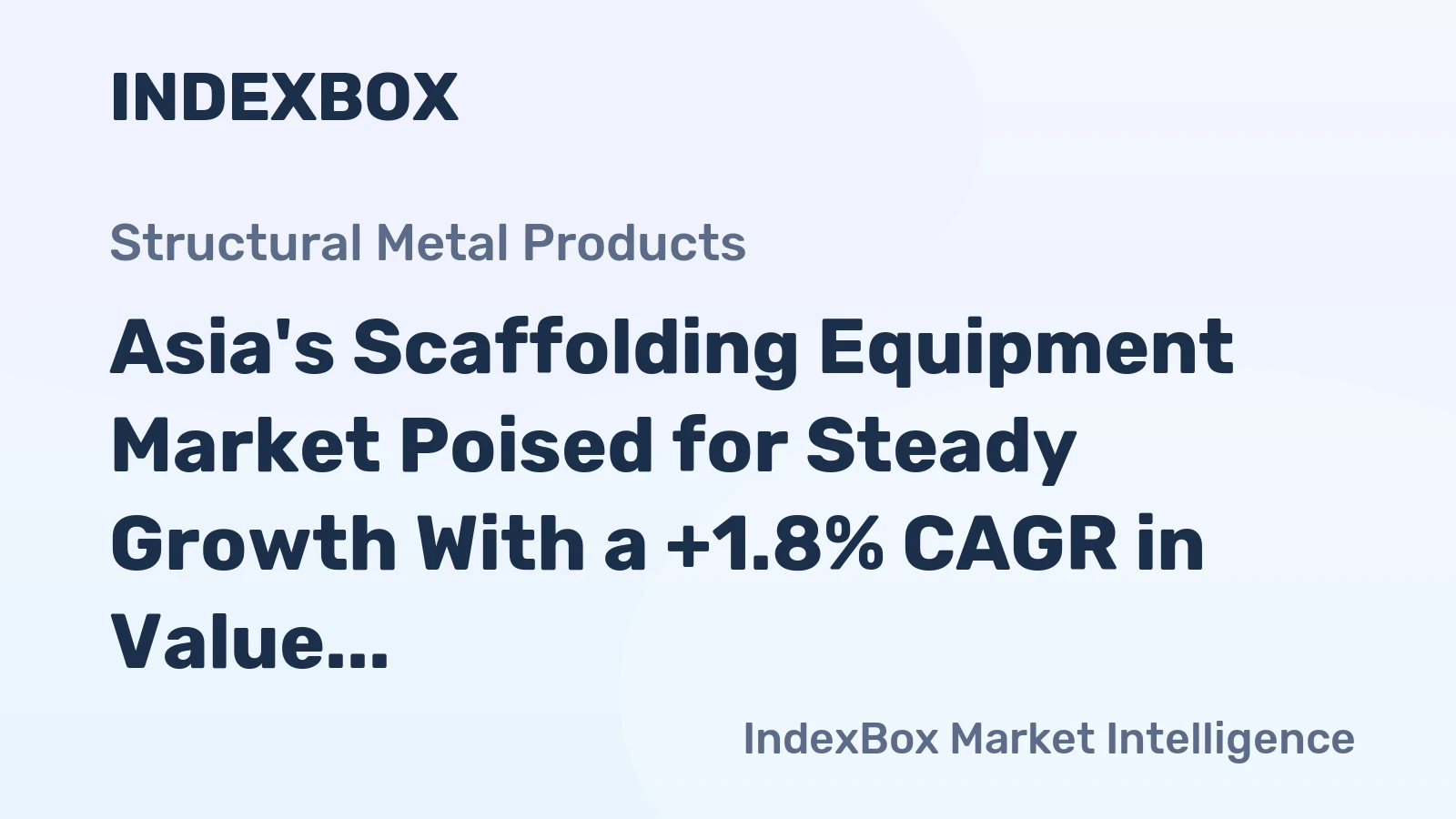 Asia's Scaffolding Equipment Market Poised for Steady Growth With a +1.8% CAGR in Value Through 2035