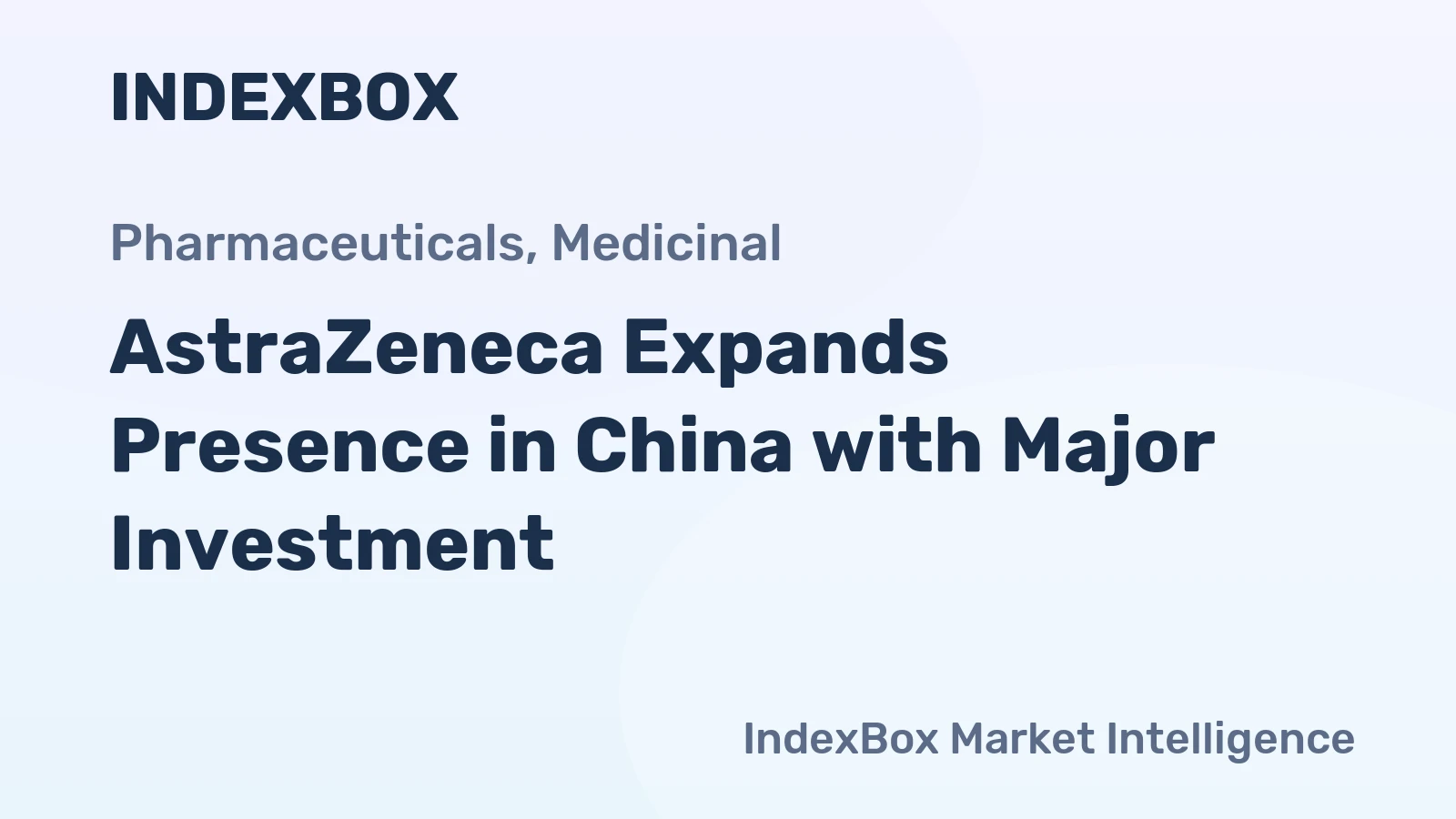 AstraZeneca Expands Presence in China with Major Investment