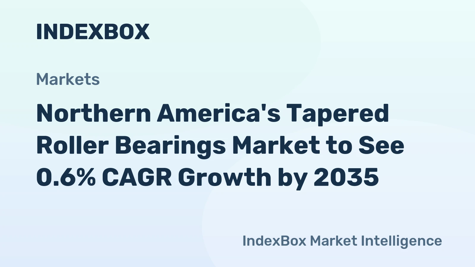 Northern America's Tapered Roller Bearings Market to See 0.6% CAGR Growth by 2035