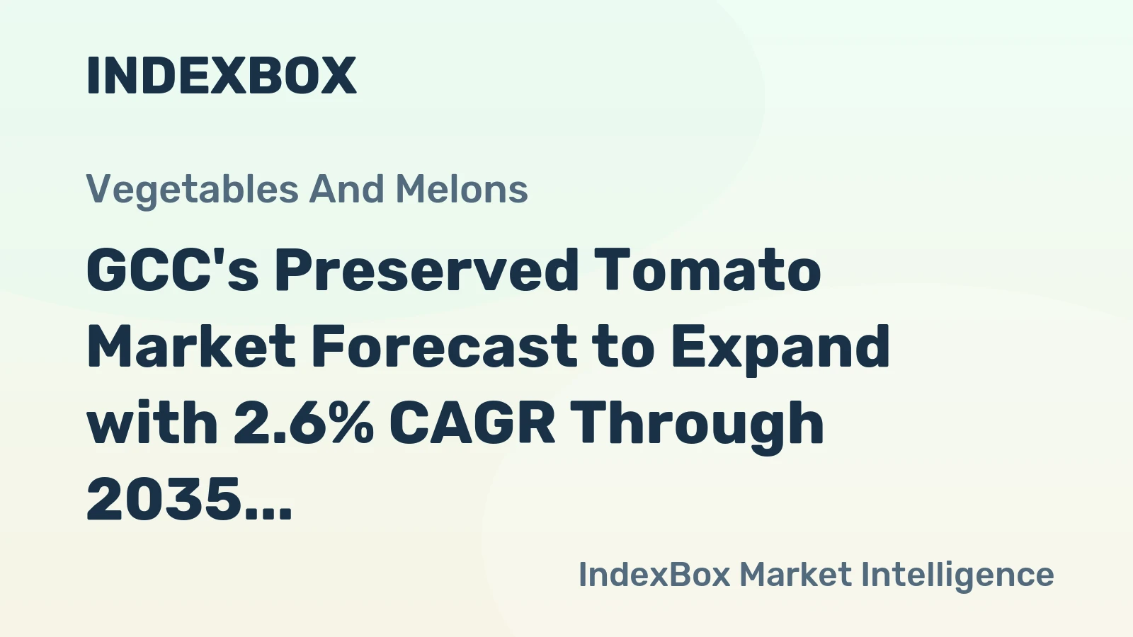 GCC's Preserved Tomato Market Forecast to Expand with 2.6% CAGR Through 2035