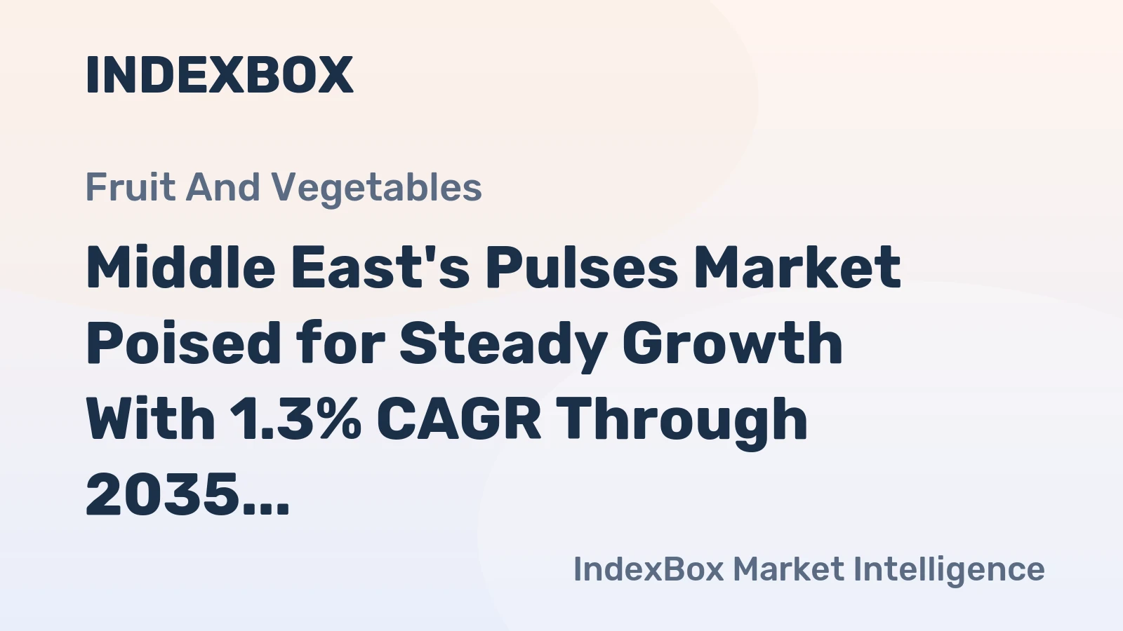 Middle East's Pulses Market Poised for Steady Growth With 1.3% CAGR Through 2035